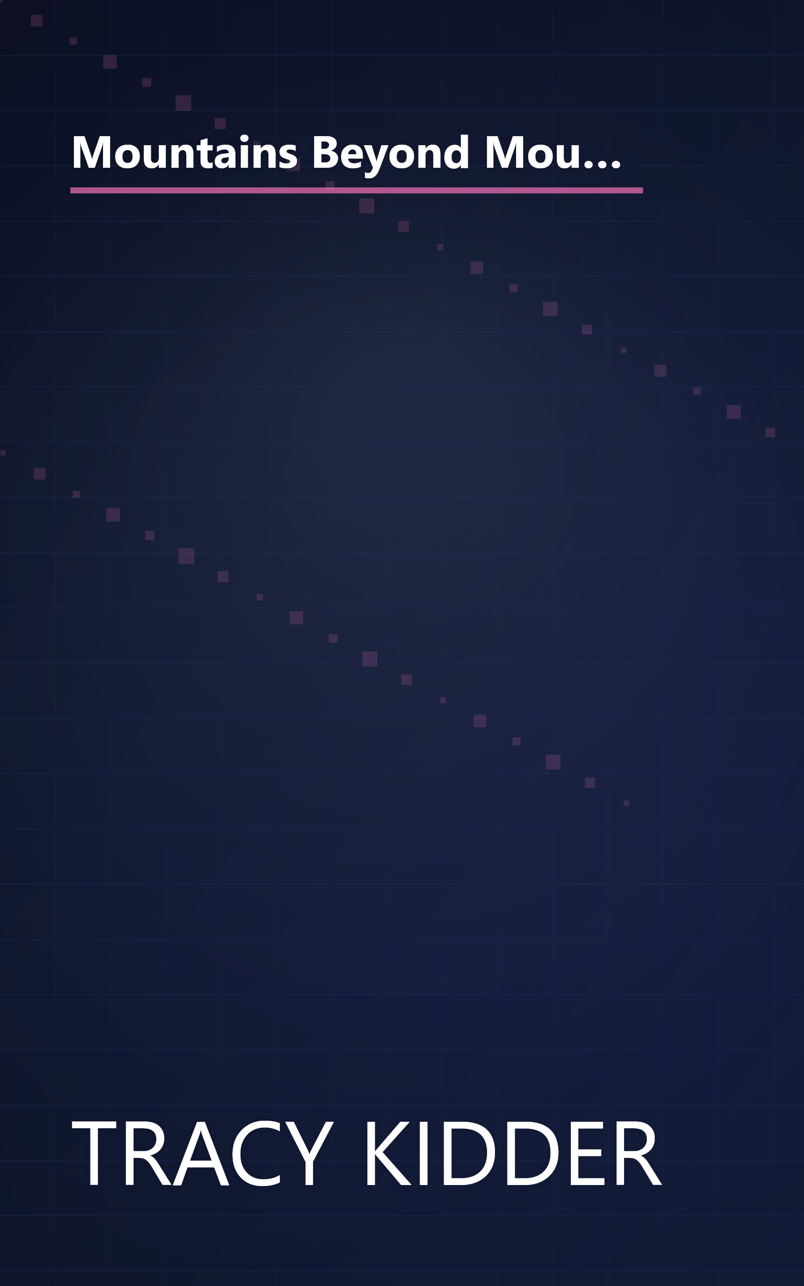 Mountains Beyond Mountains  The Quest Of Dr  Paul Farmer  A Man Who Would Cure The World 1 (6 Minute   Expanded Summary) book cover