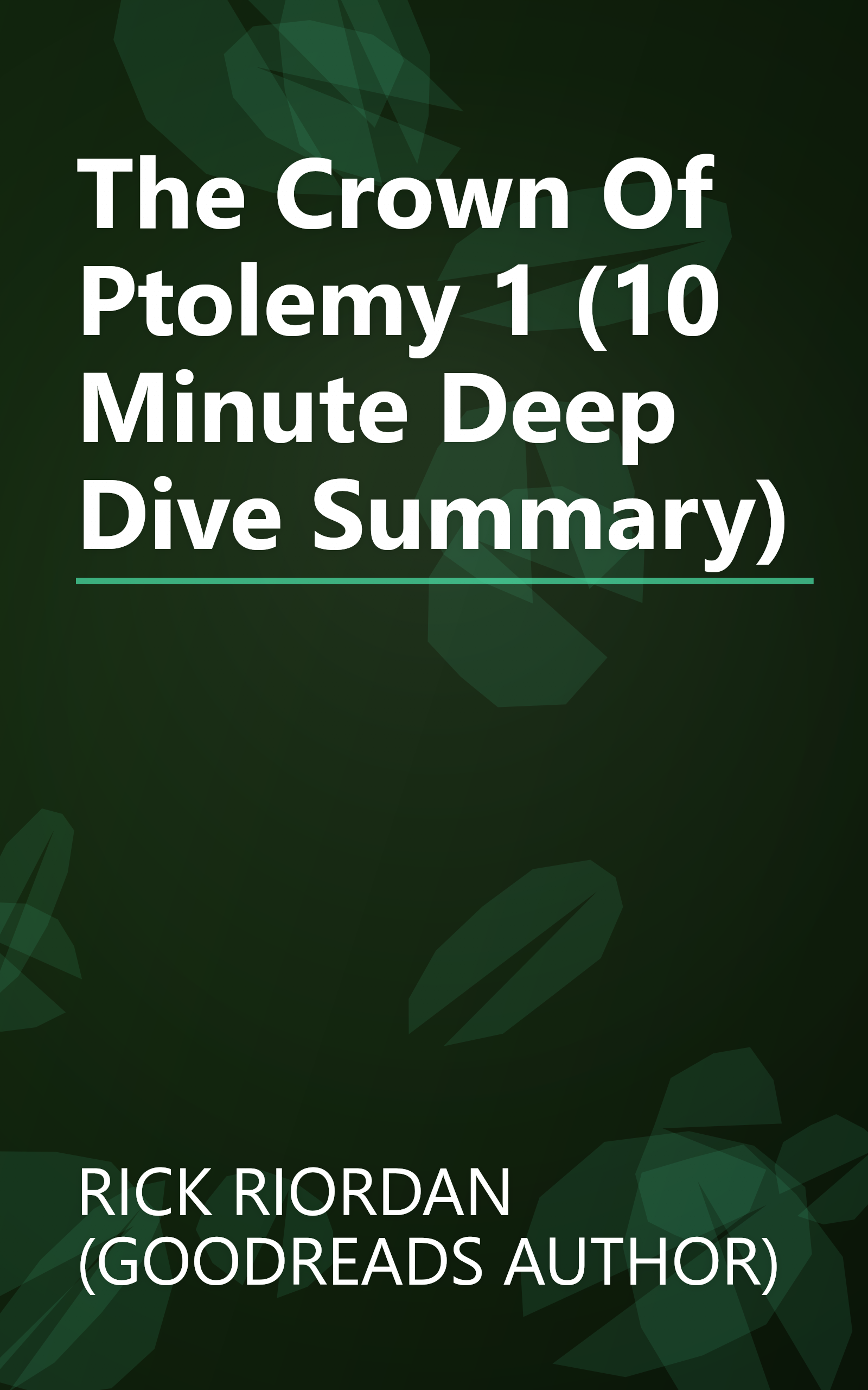 The Crown Of Ptolemy 1 (10 Minute   Deep Dive Summary) book cover