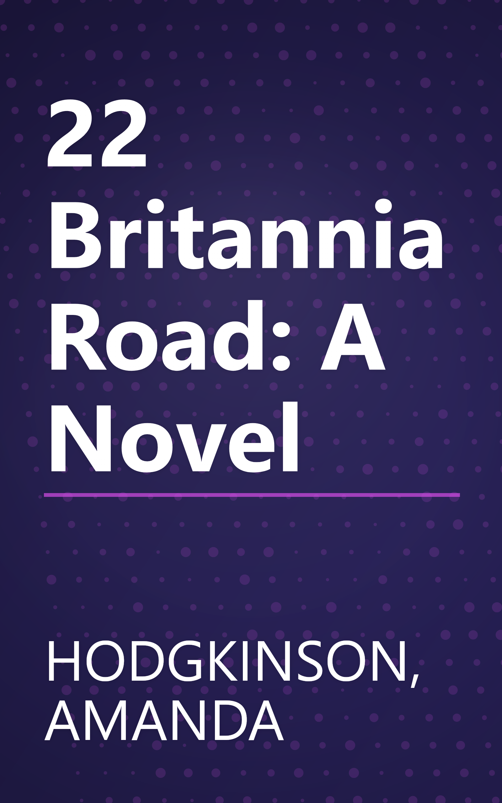 22 Britannia Road: A Novel book cover