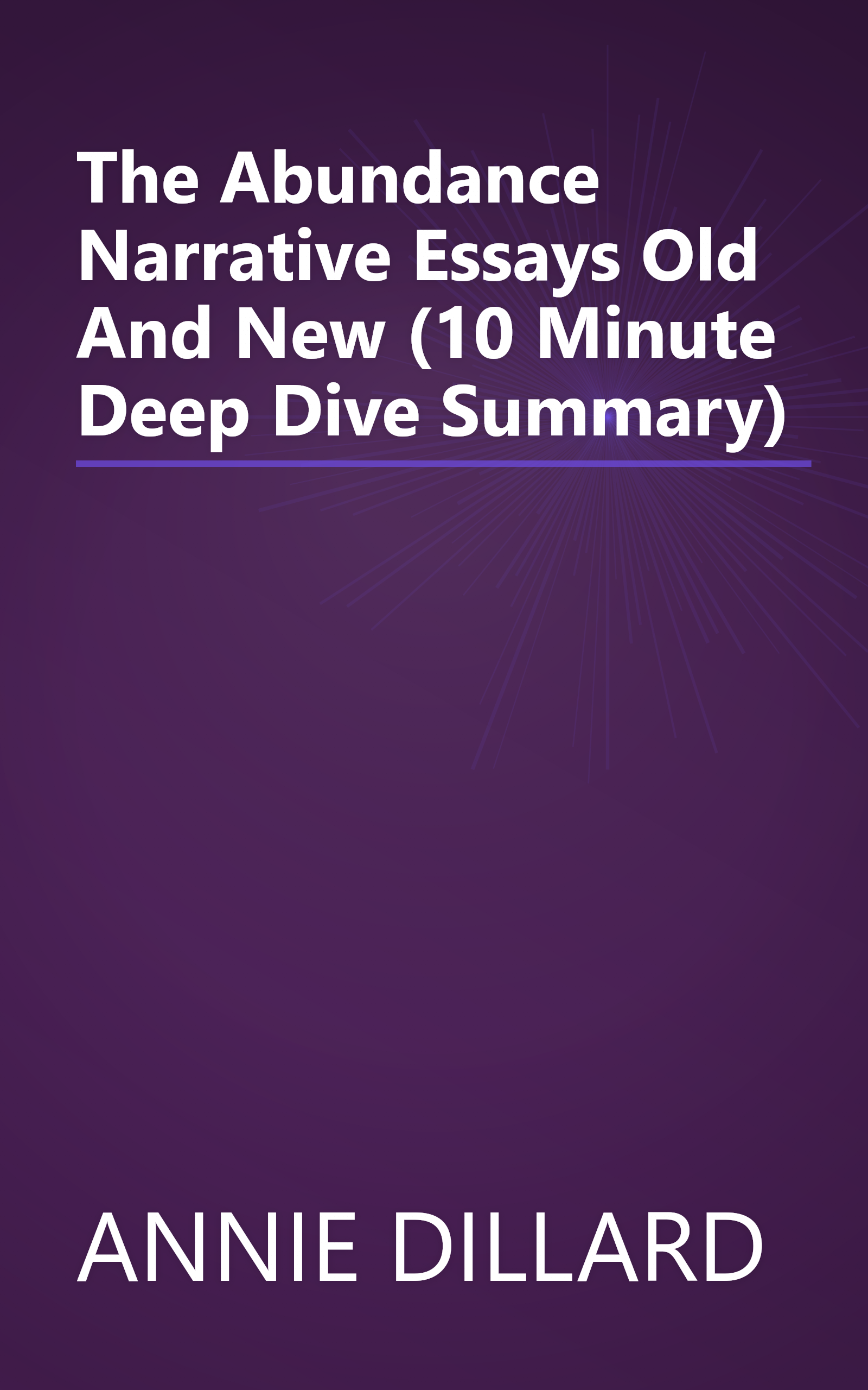 The Abundance  Narrative Essays Old And New (10 Minute   Deep Dive Summary) book cover