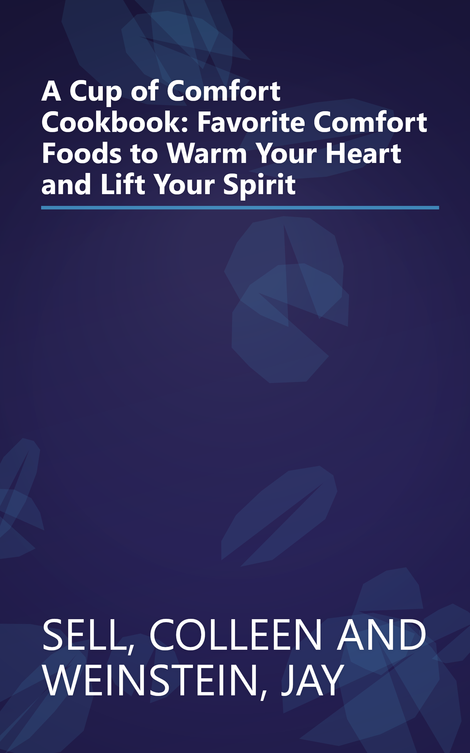 A Cup of Comfort Cookbook: Favorite Comfort Foods to Warm Your Heart and Lift Your Spirit book cover