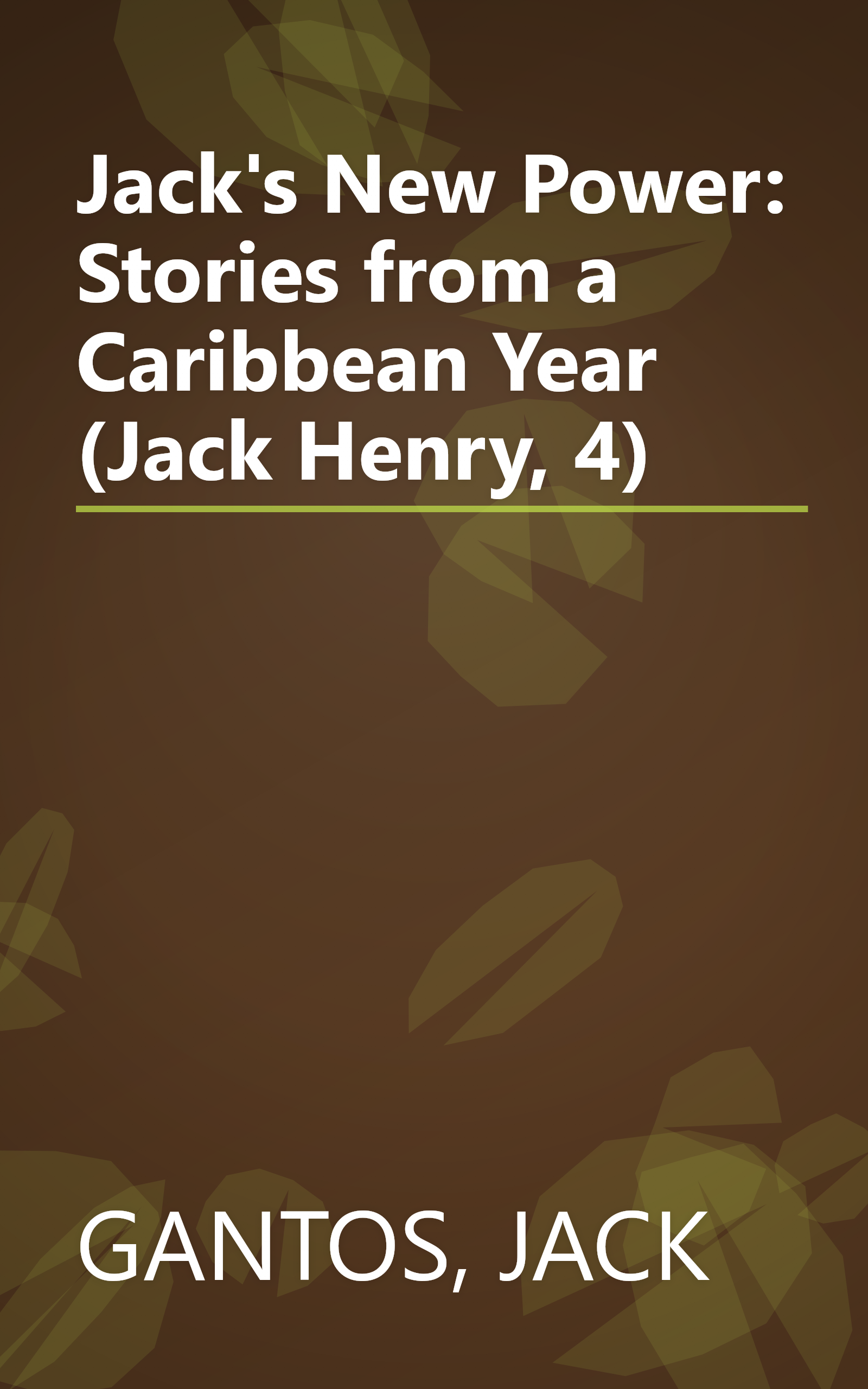 Jack's New Power: Stories from a Caribbean Year (Jack Henry, 4) book cover