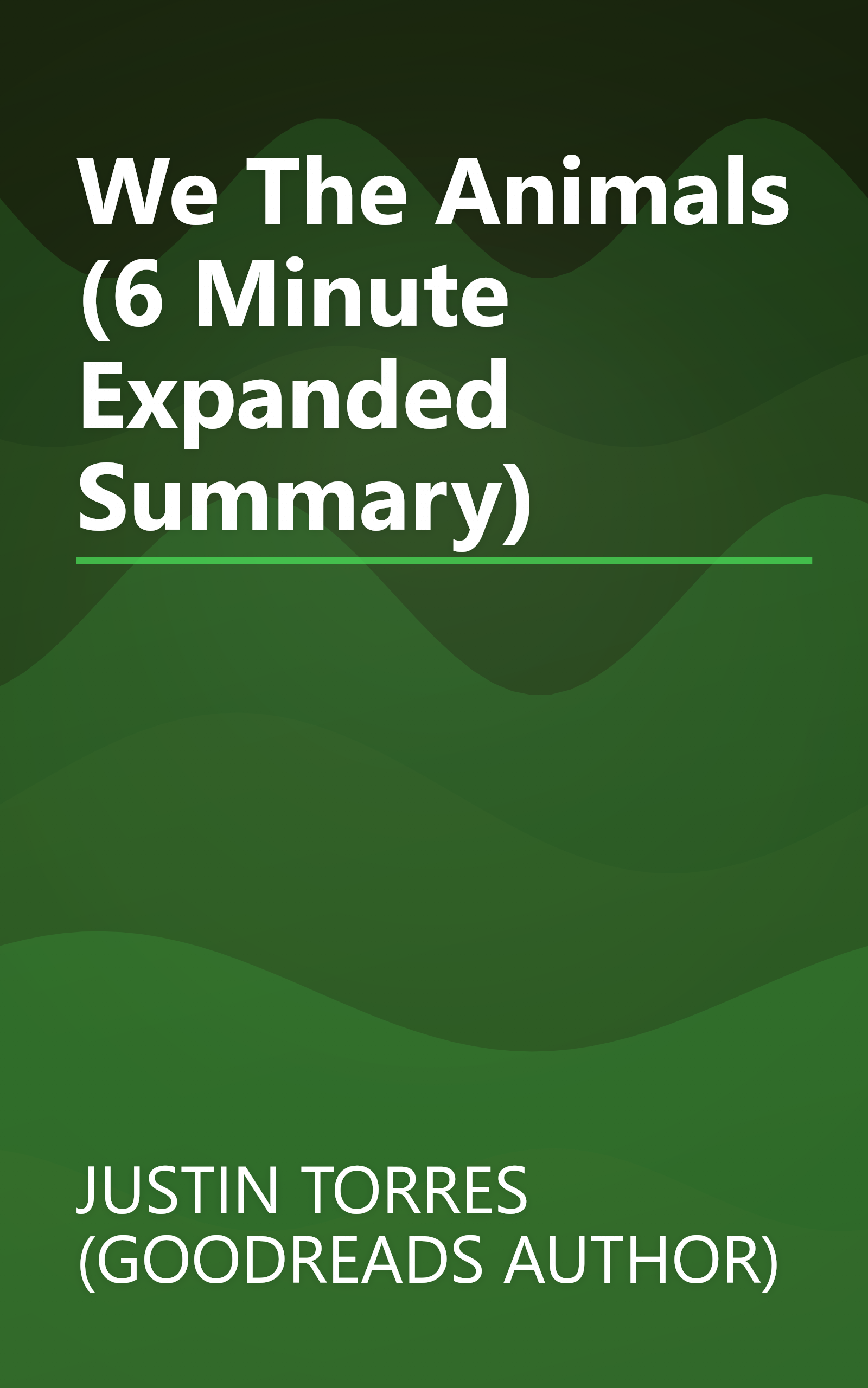 We The Animals (6 Minute   Expanded Summary) book cover