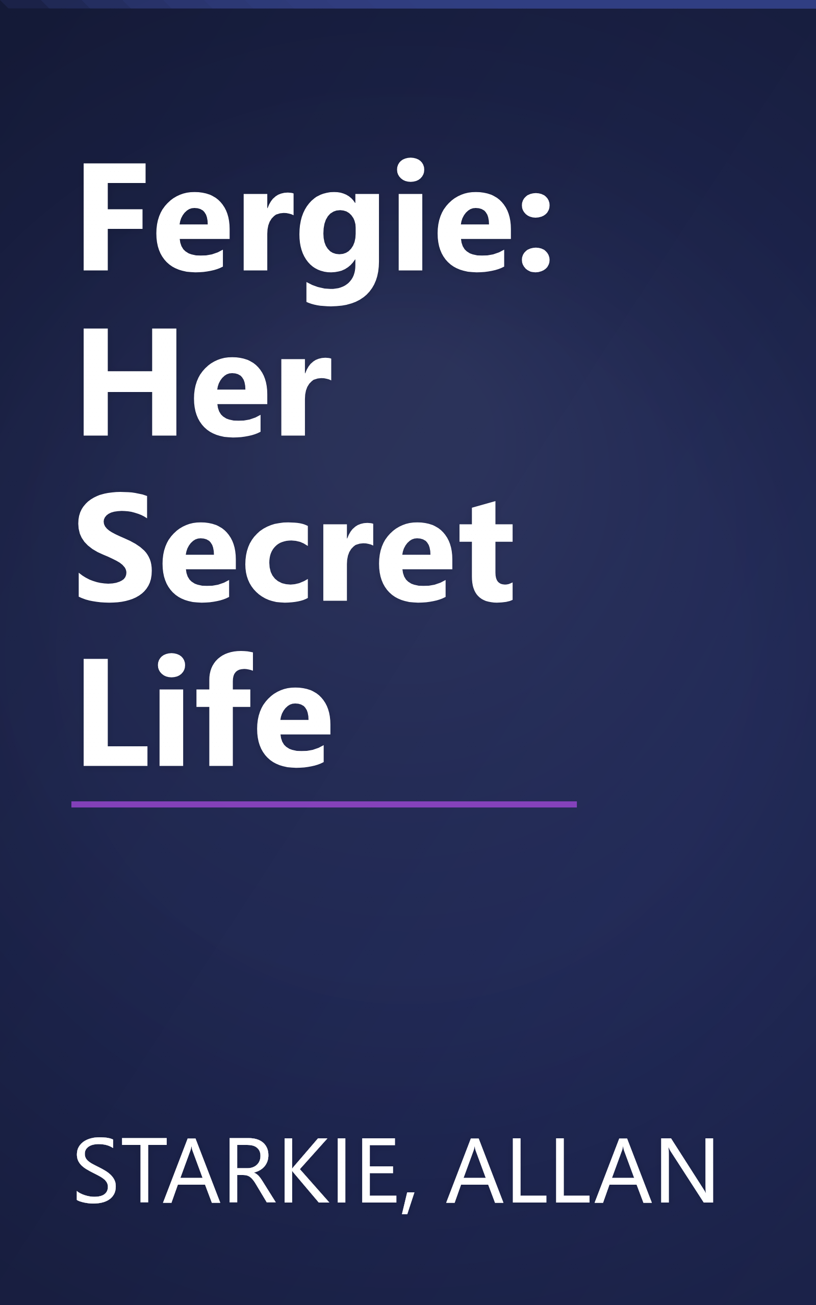 Fergie: Her Secret Life book cover