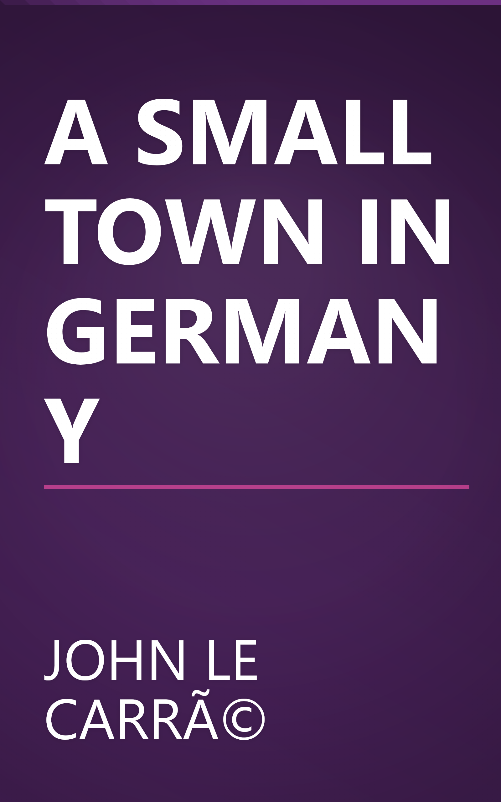 A SMALL TOWN IN GERMANY book cover