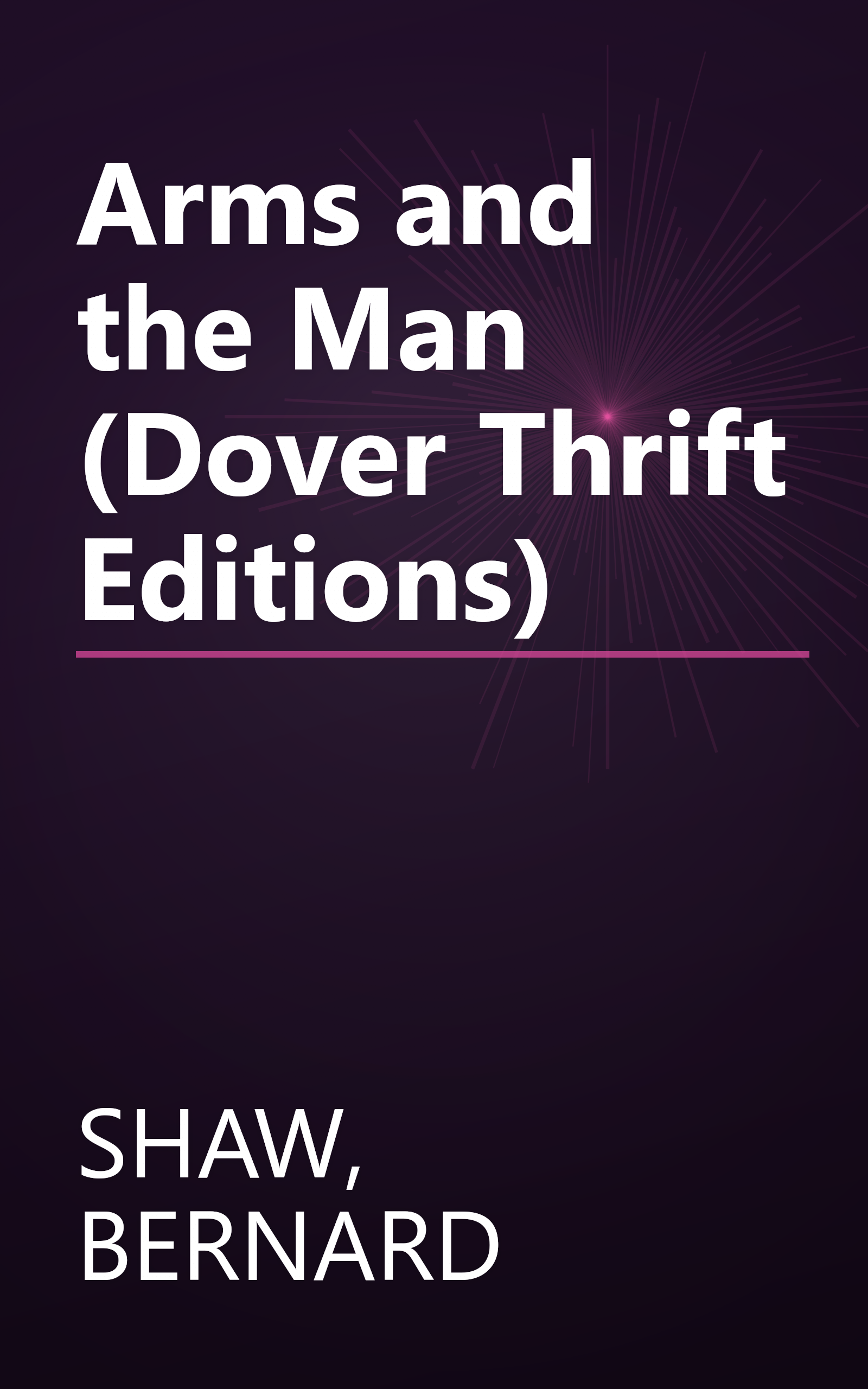 Arms and the Man (Dover Thrift Editions) book cover
