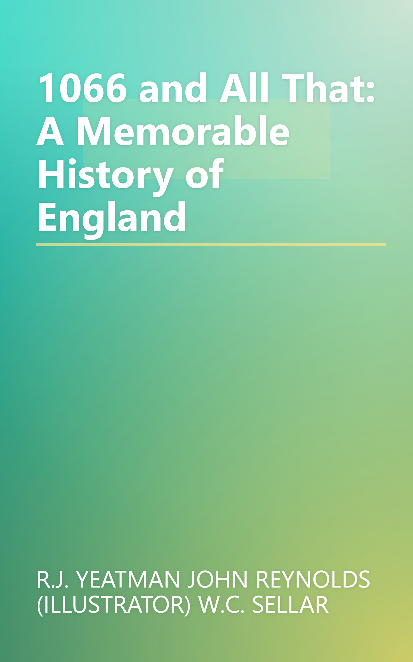1066 and All That: A Memorable History of England book cover