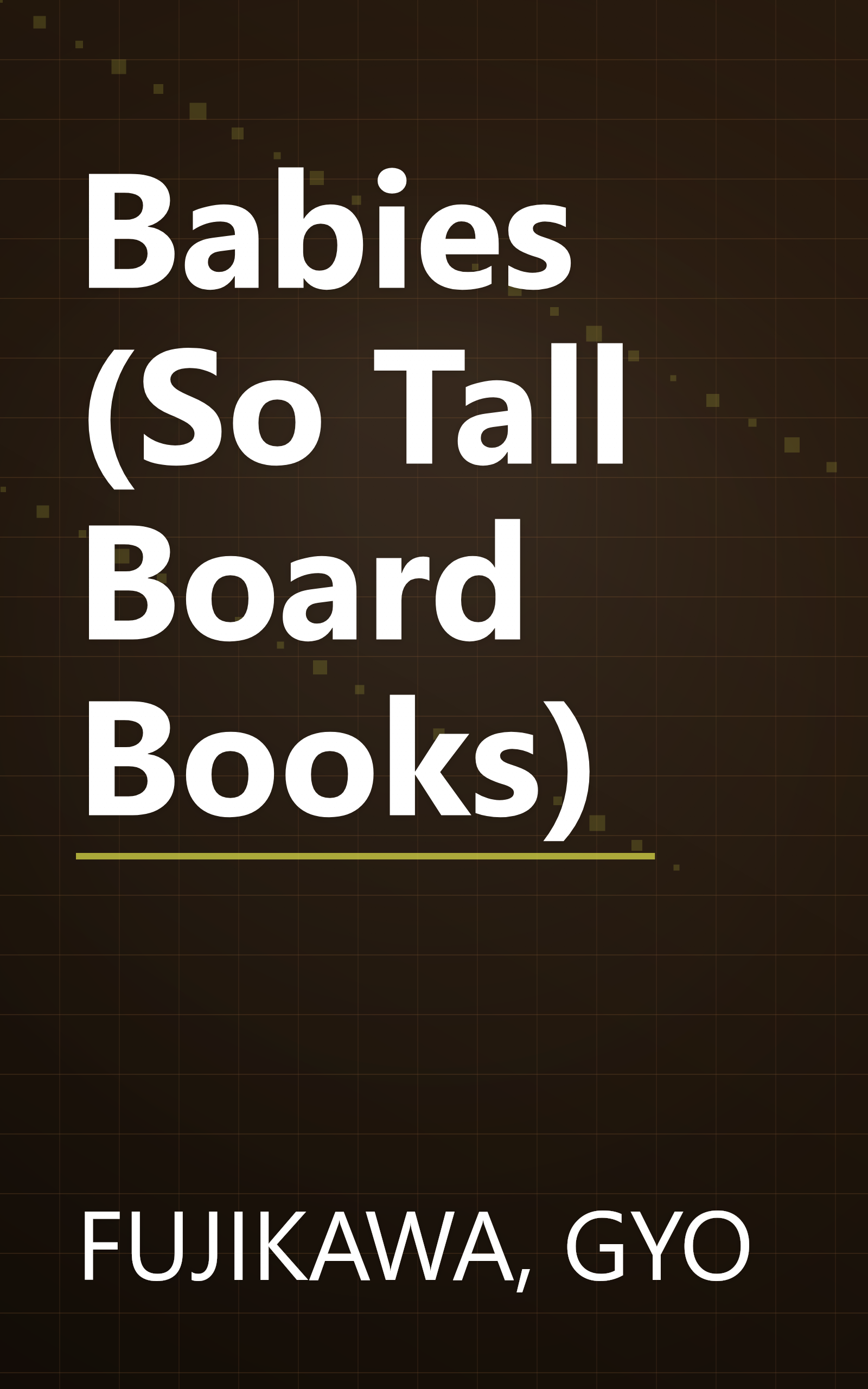 Babies (So Tall Board Books) book cover