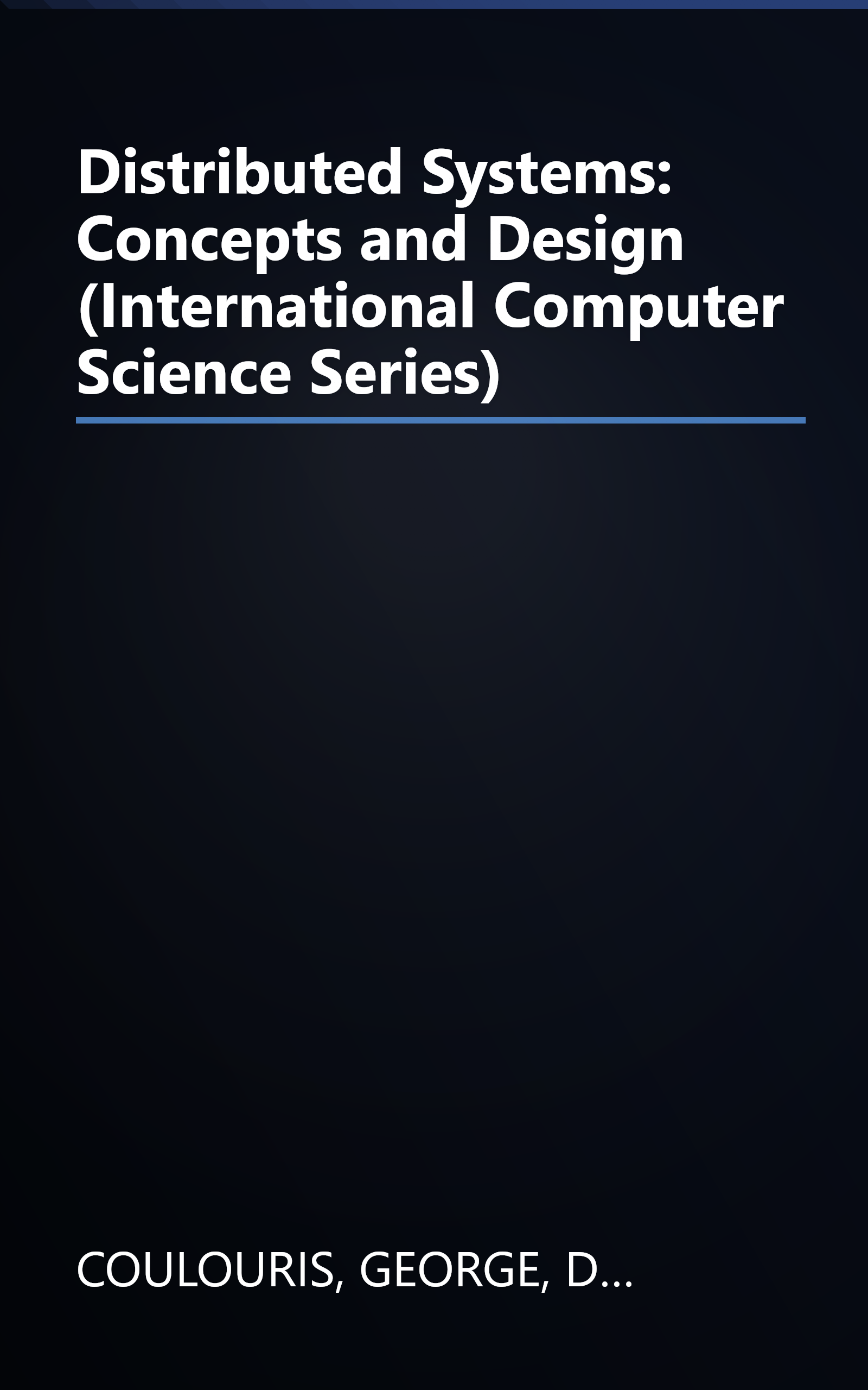 Distributed Systems: Concepts and Design (International Computer Science Series) book cover