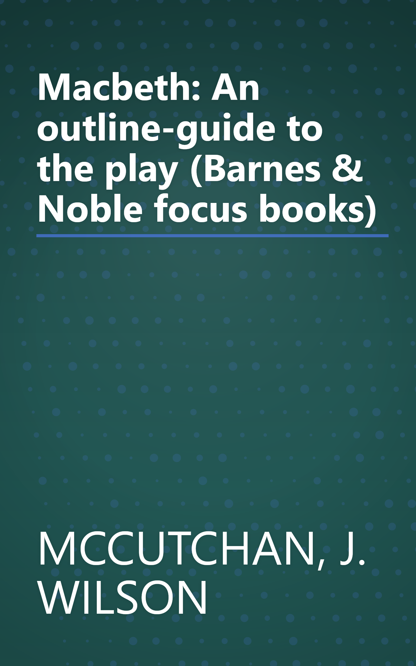 Macbeth: An outline-guide to the play (Barnes & Noble focus books) book cover