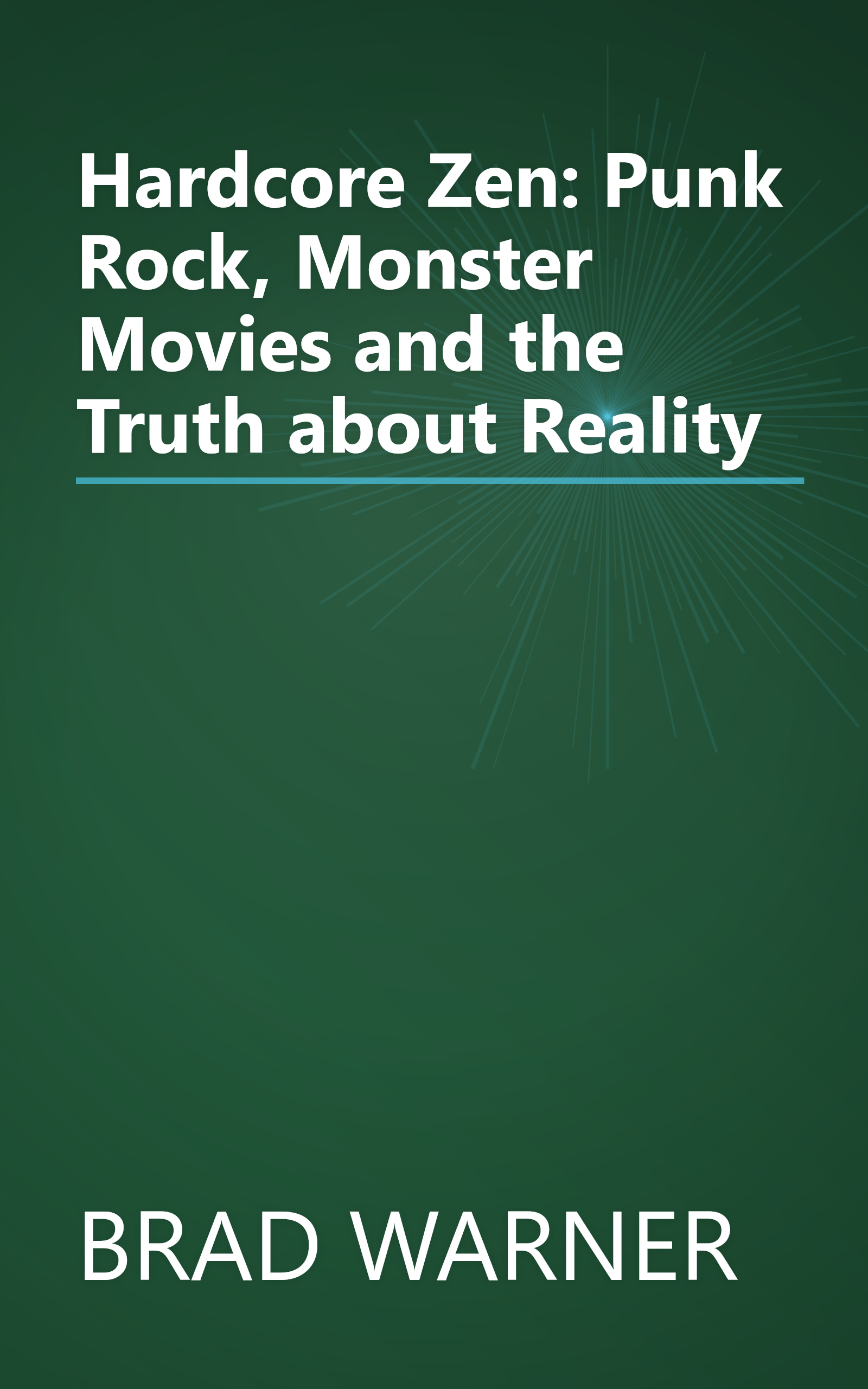 Hardcore Zen: Punk Rock, Monster Movies and the Truth about Reality book cover