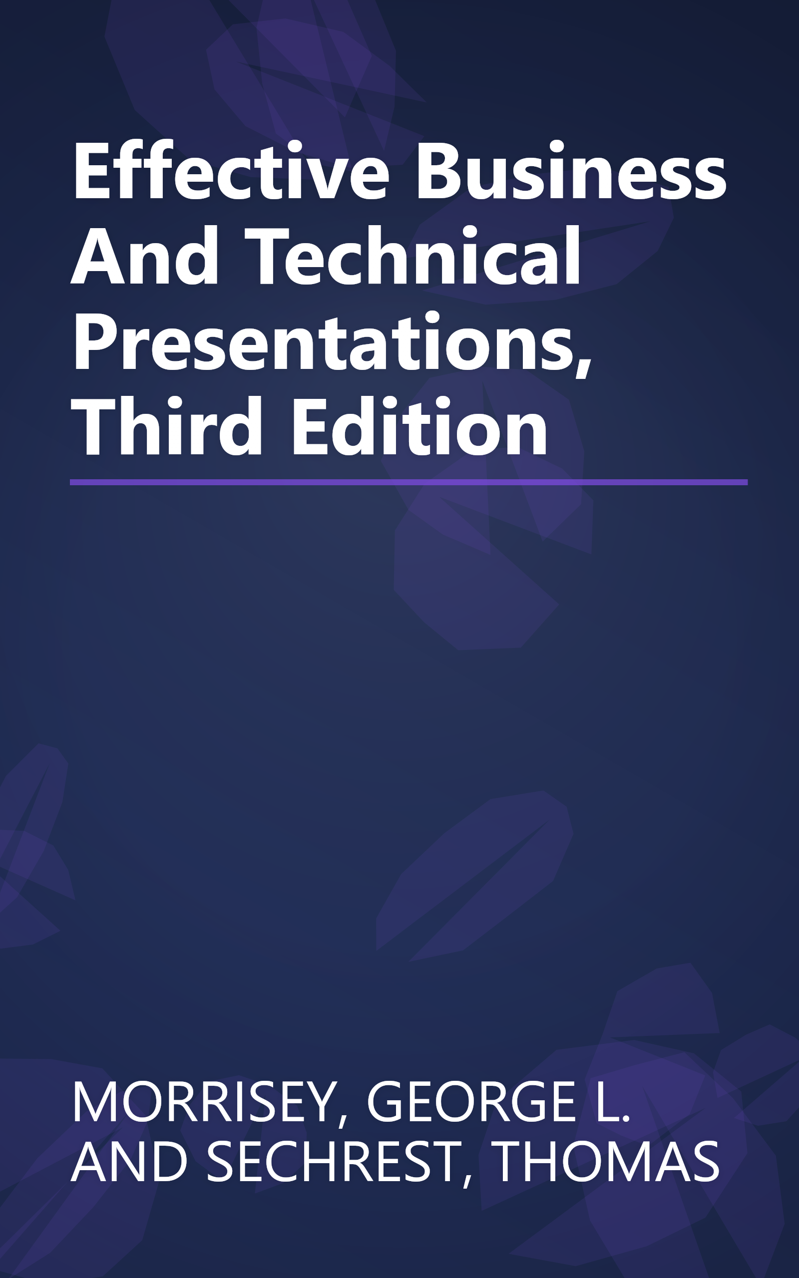 Effective Business And Technical Presentations, Third Edition book cover