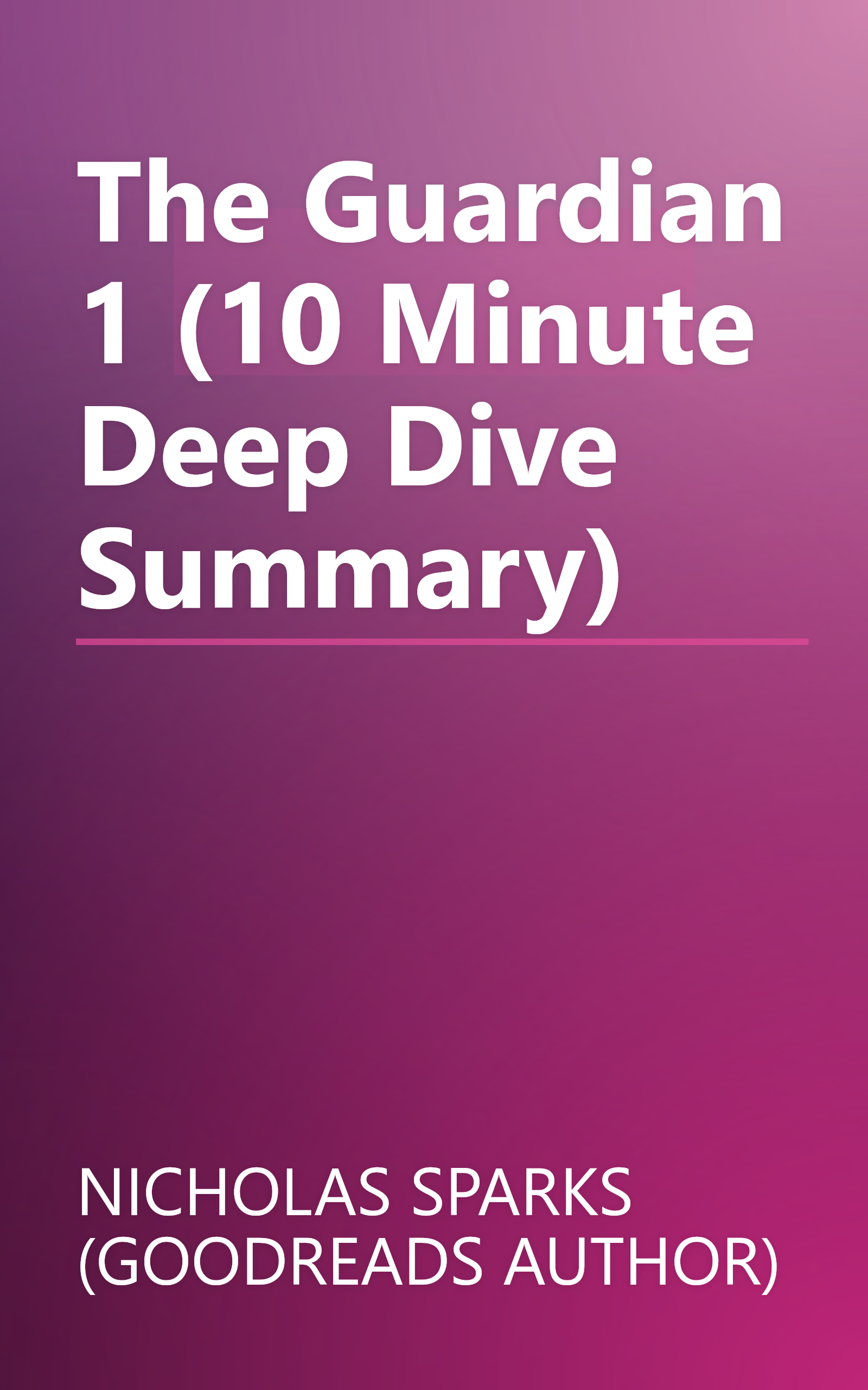 The Guardian 1 (10 Minute   Deep Dive Summary) book cover