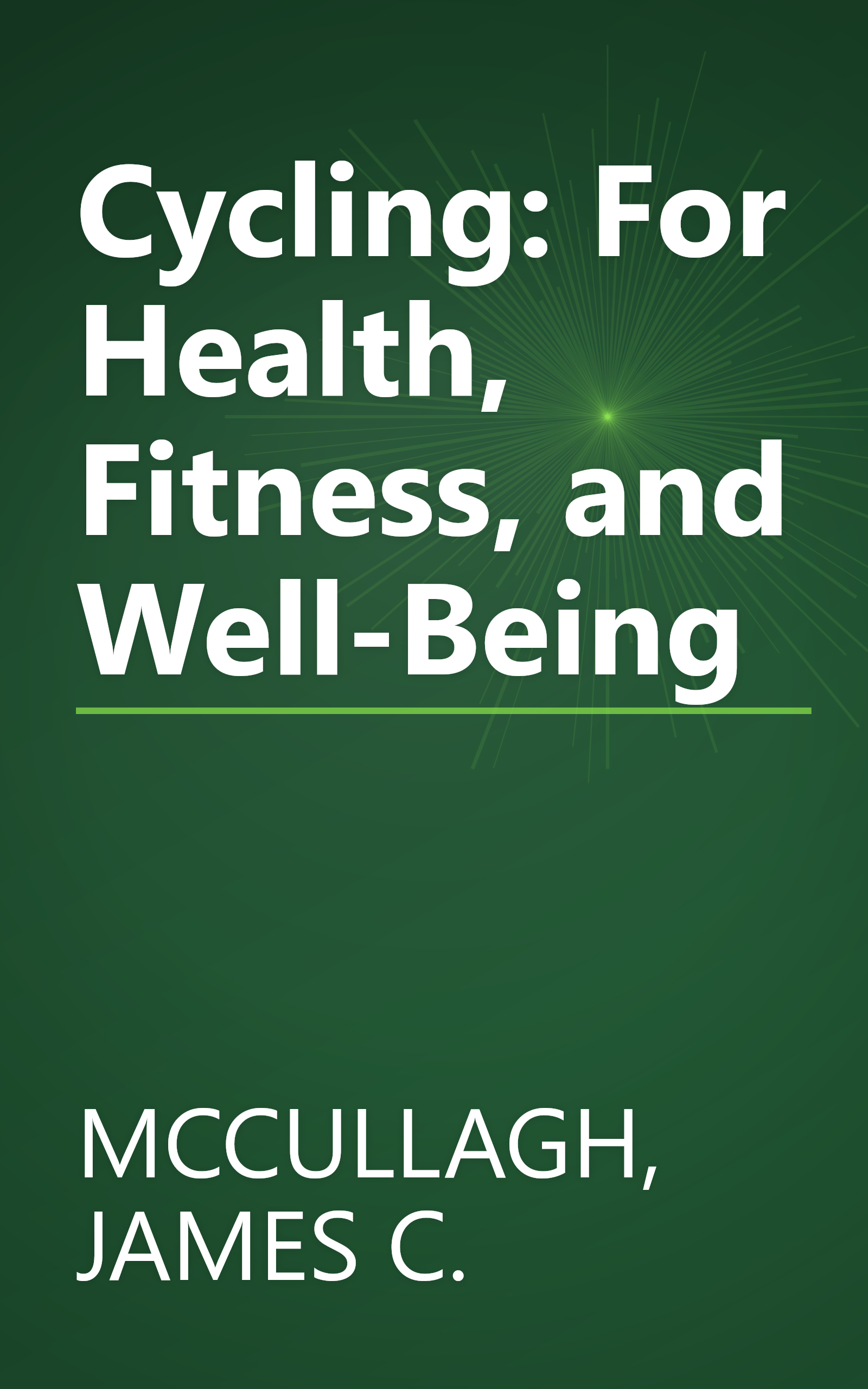 Cycling: For Health, Fitness, and Well-Being book cover