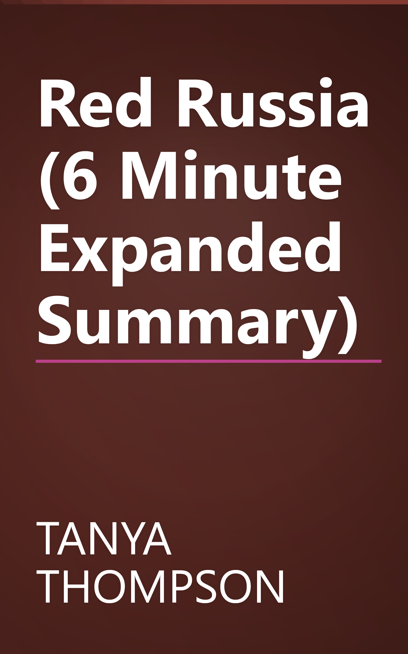 Red Russia (6 Minute   Expanded Summary) book cover