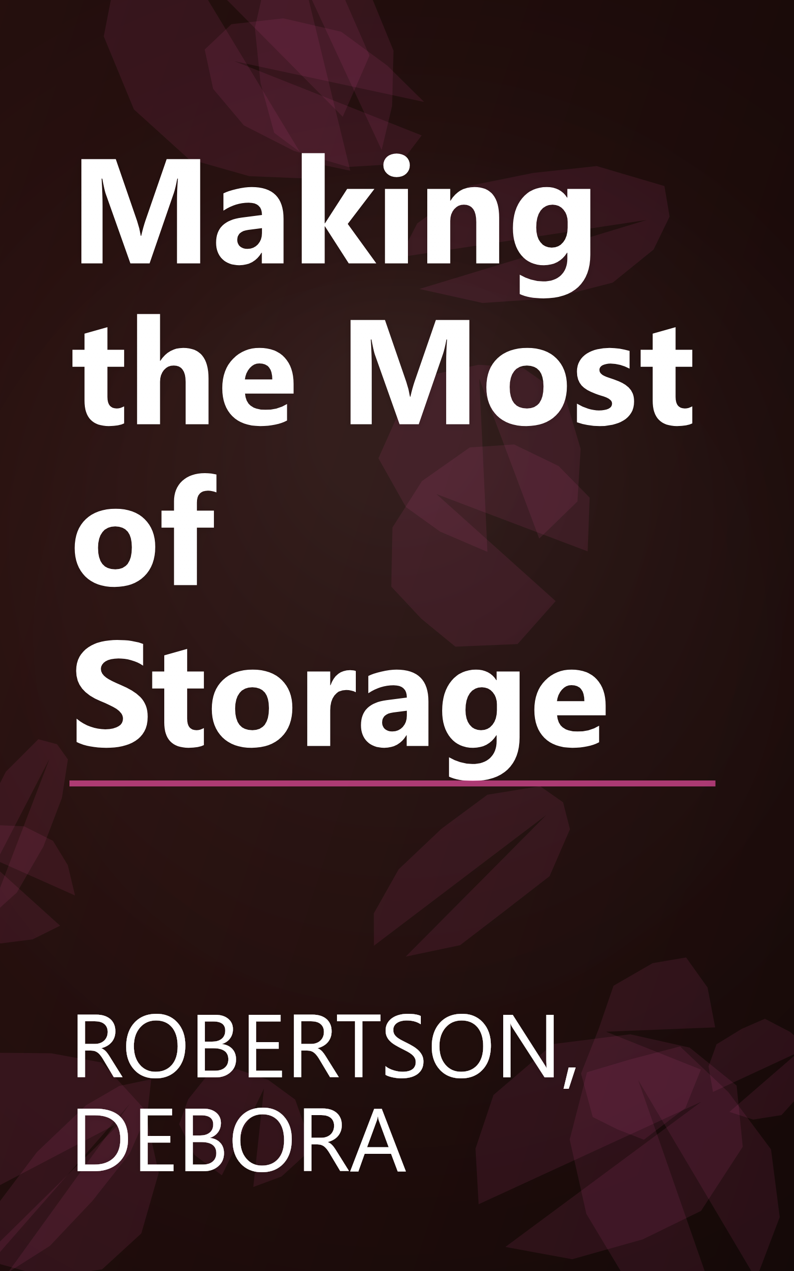Making the Most of Storage book cover