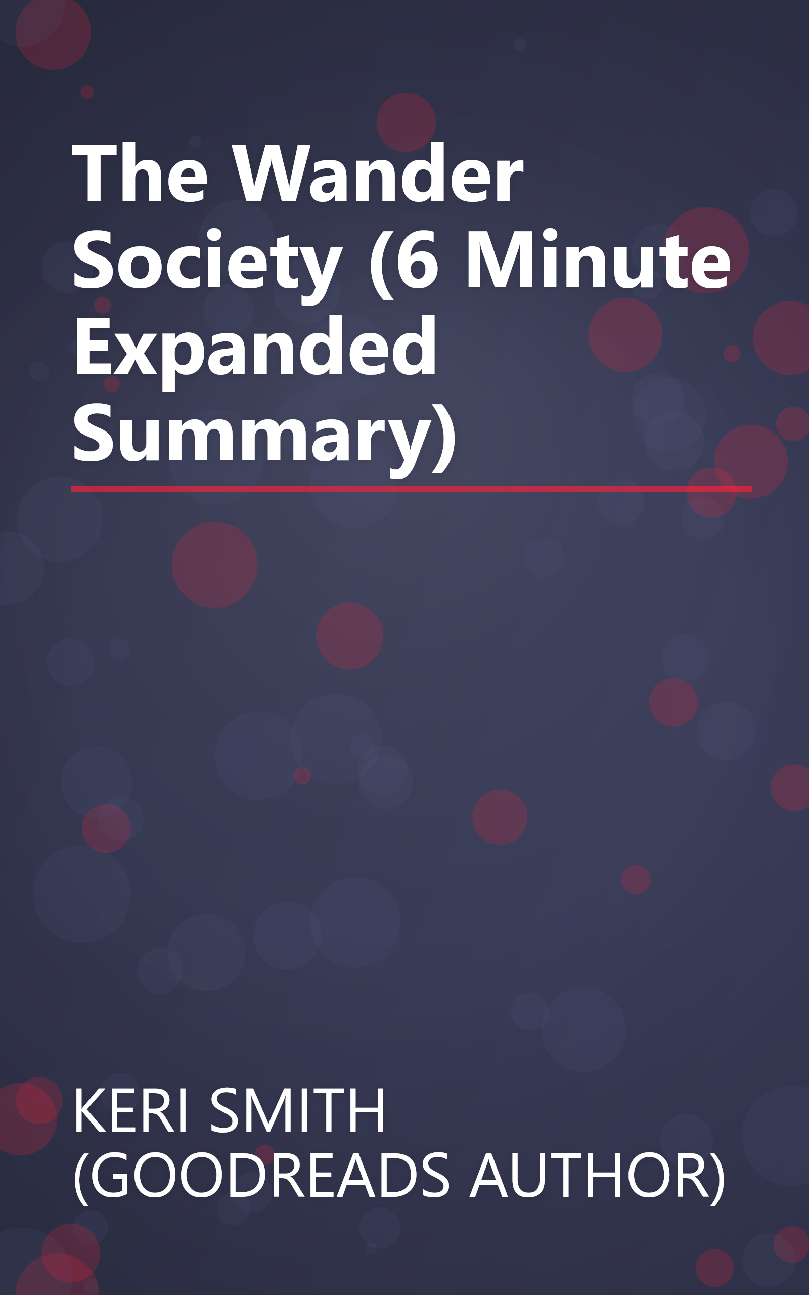The Wander Society (6 Minute   Expanded Summary) book cover
