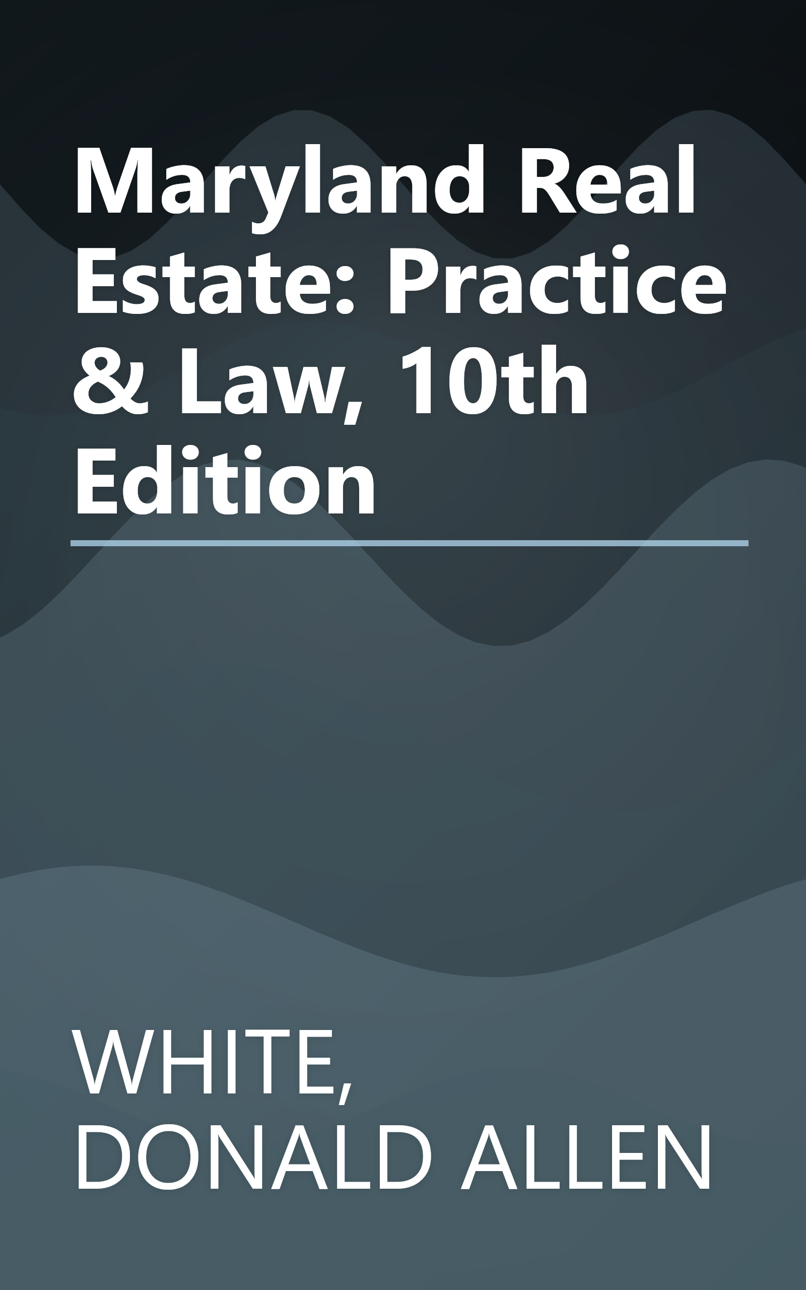 Maryland Real Estate: Practice & Law, 10th Edition book cover