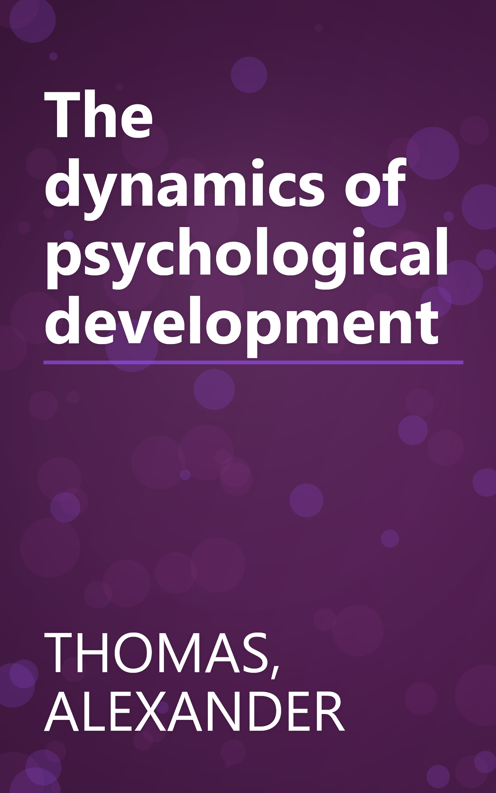 The dynamics of psychological development book cover