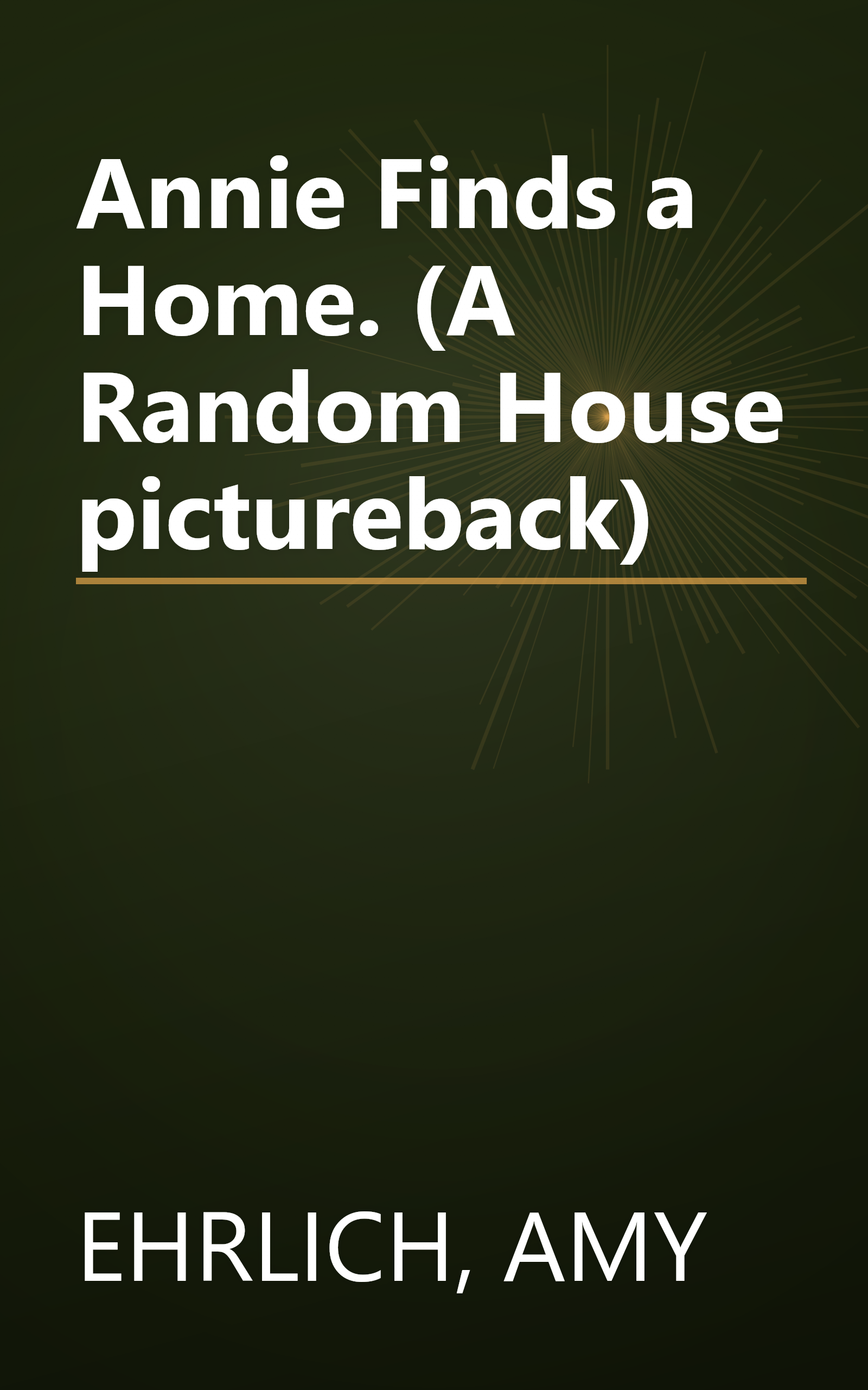 Annie Finds a Home. (A Random House pictureback) book cover