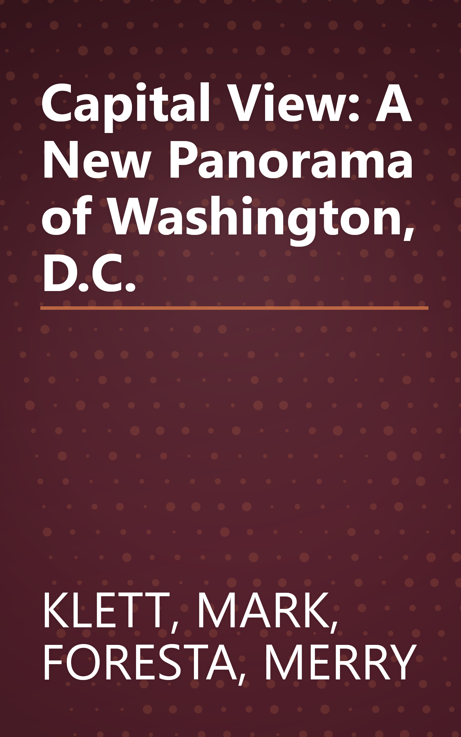 Capital View: A New Panorama of Washington, D.C. book cover