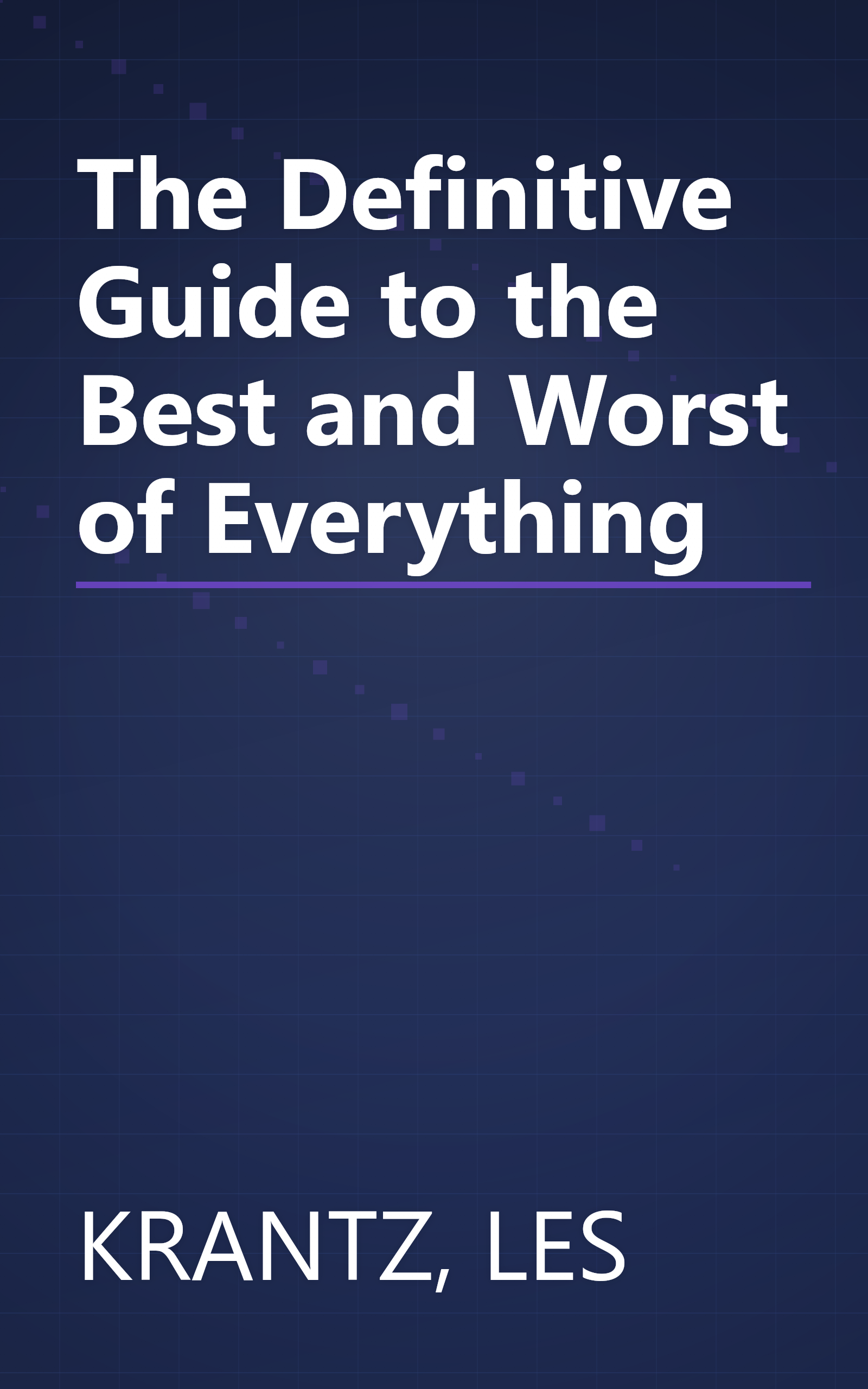 The Definitive Guide to the Best and Worst of Everything book cover