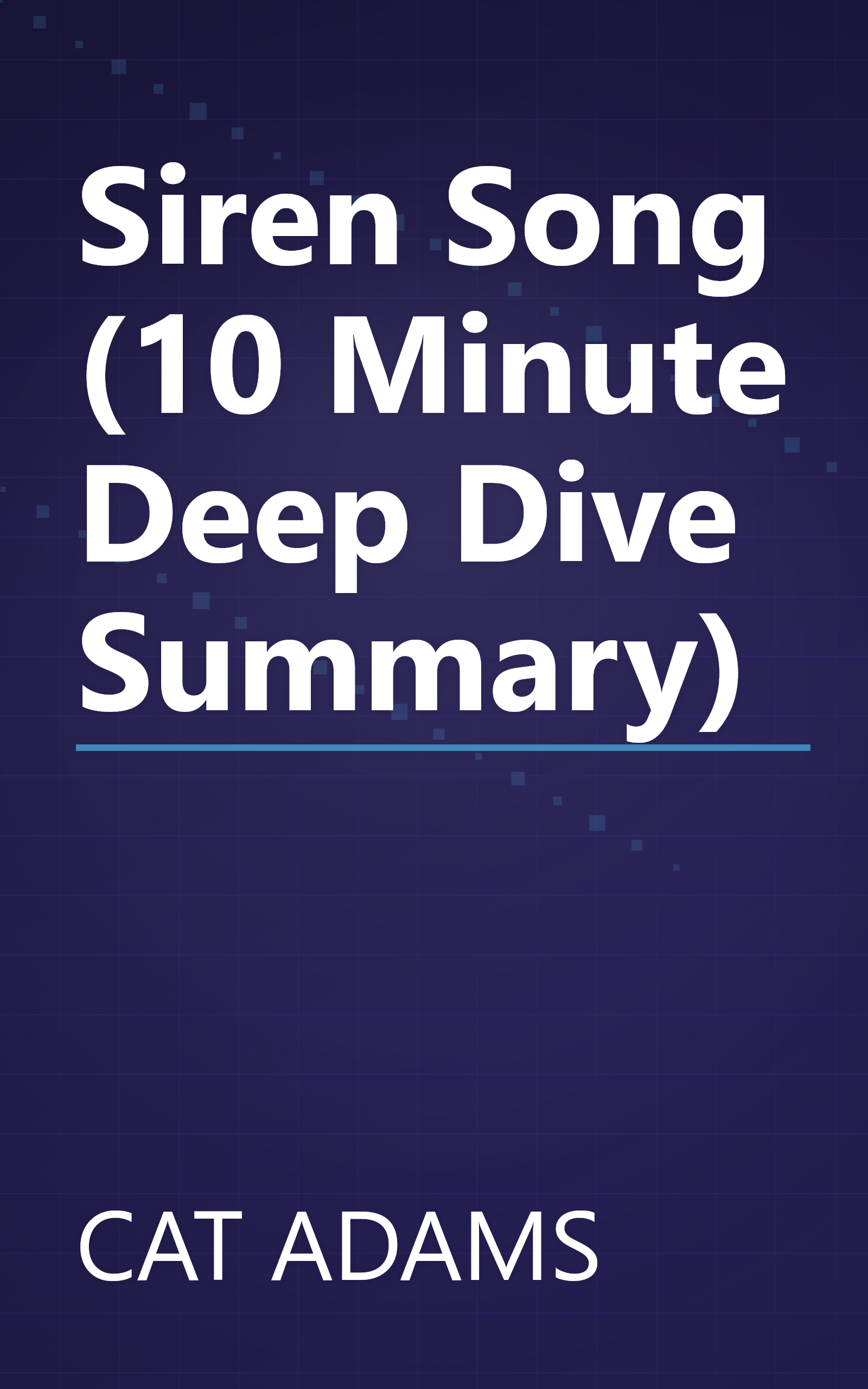 Siren Song (10 Minute   Deep Dive Summary) book cover