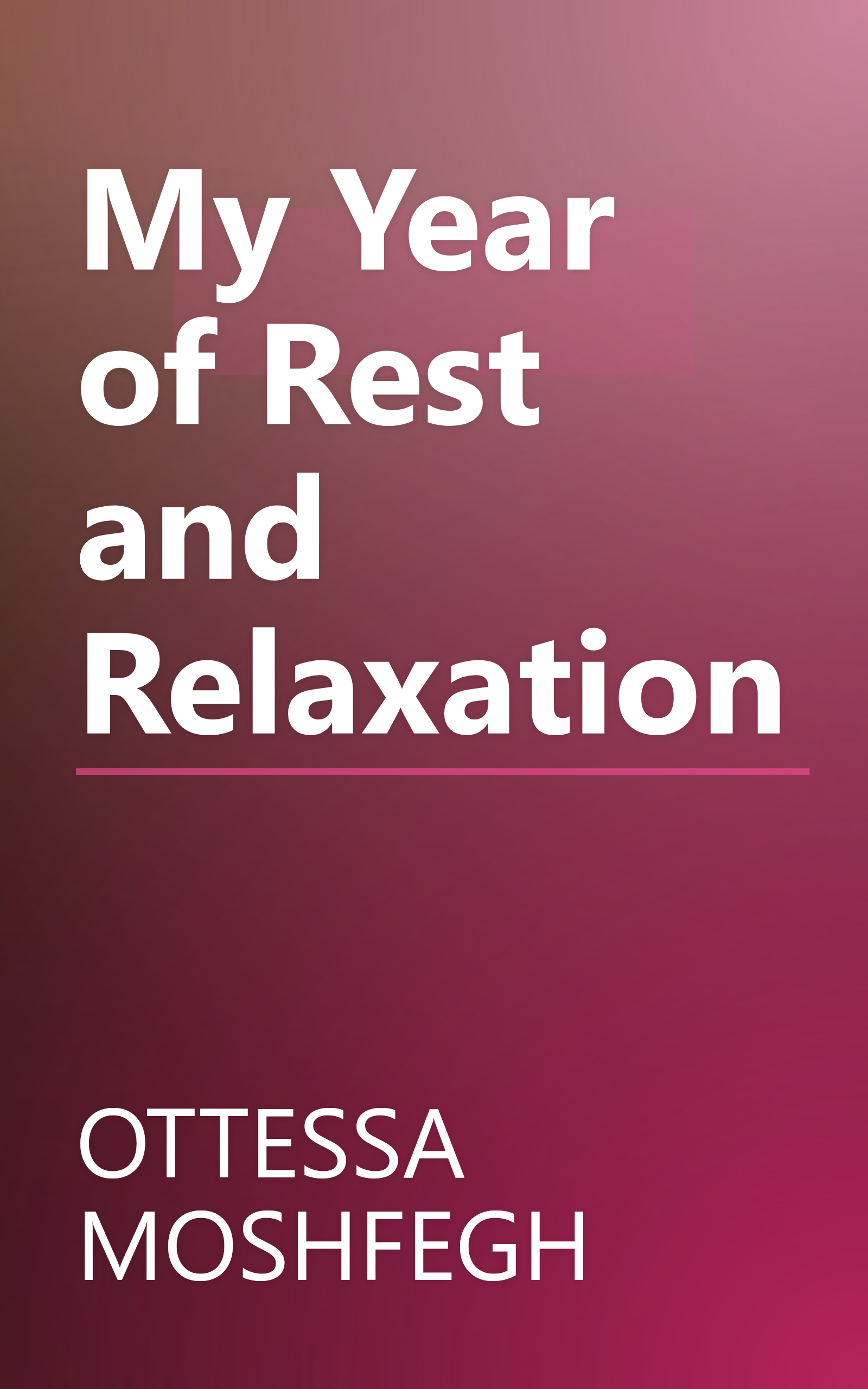 My Year of Rest and Relaxation book cover