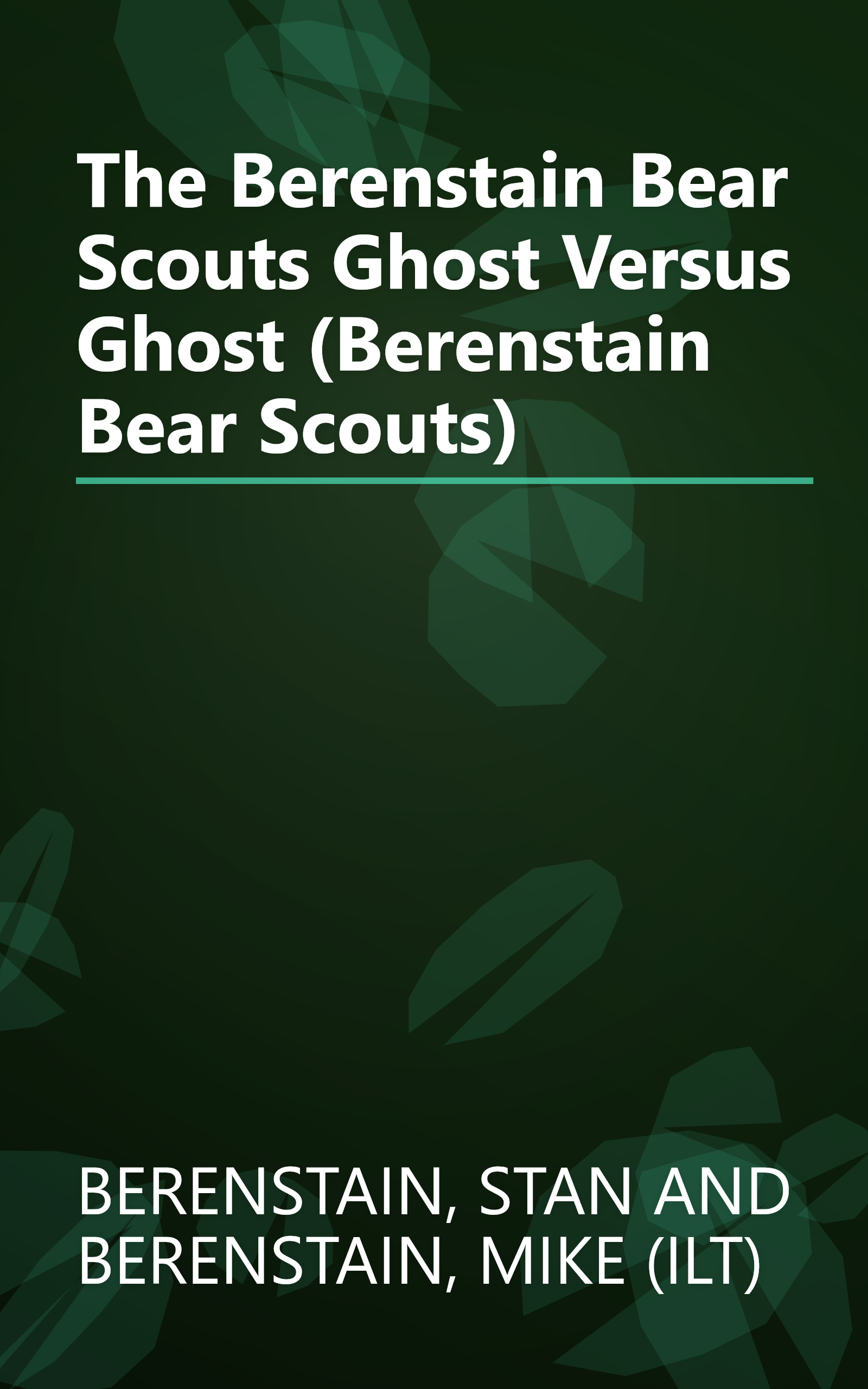 The Berenstain Bear Scouts Ghost Versus Ghost (Berenstain Bear Scouts) book cover