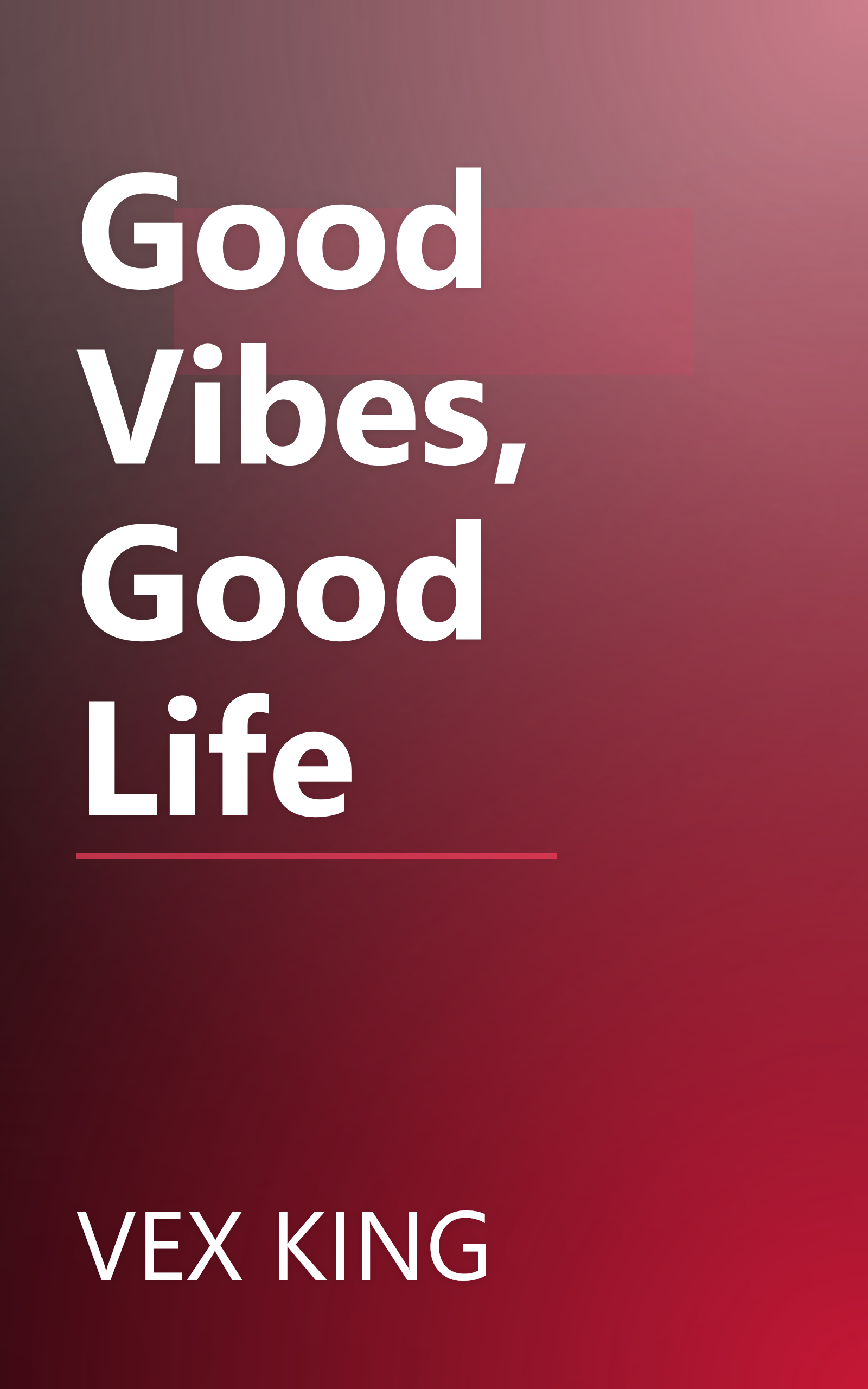Good Vibes, Good Life book cover