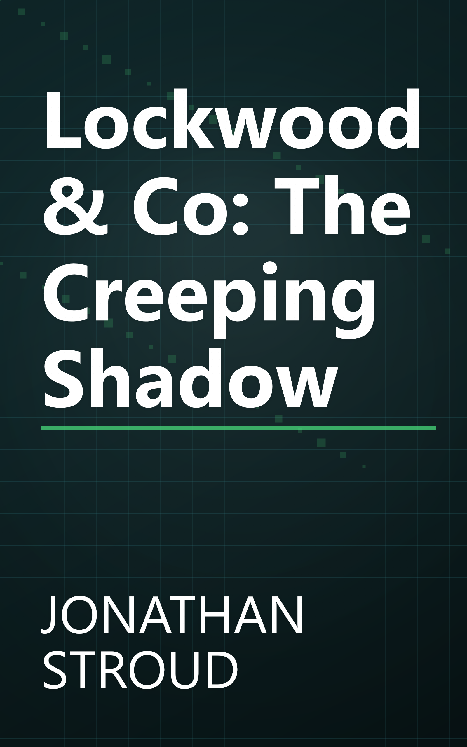 Lockwood & Co: The Creeping Shadow book cover