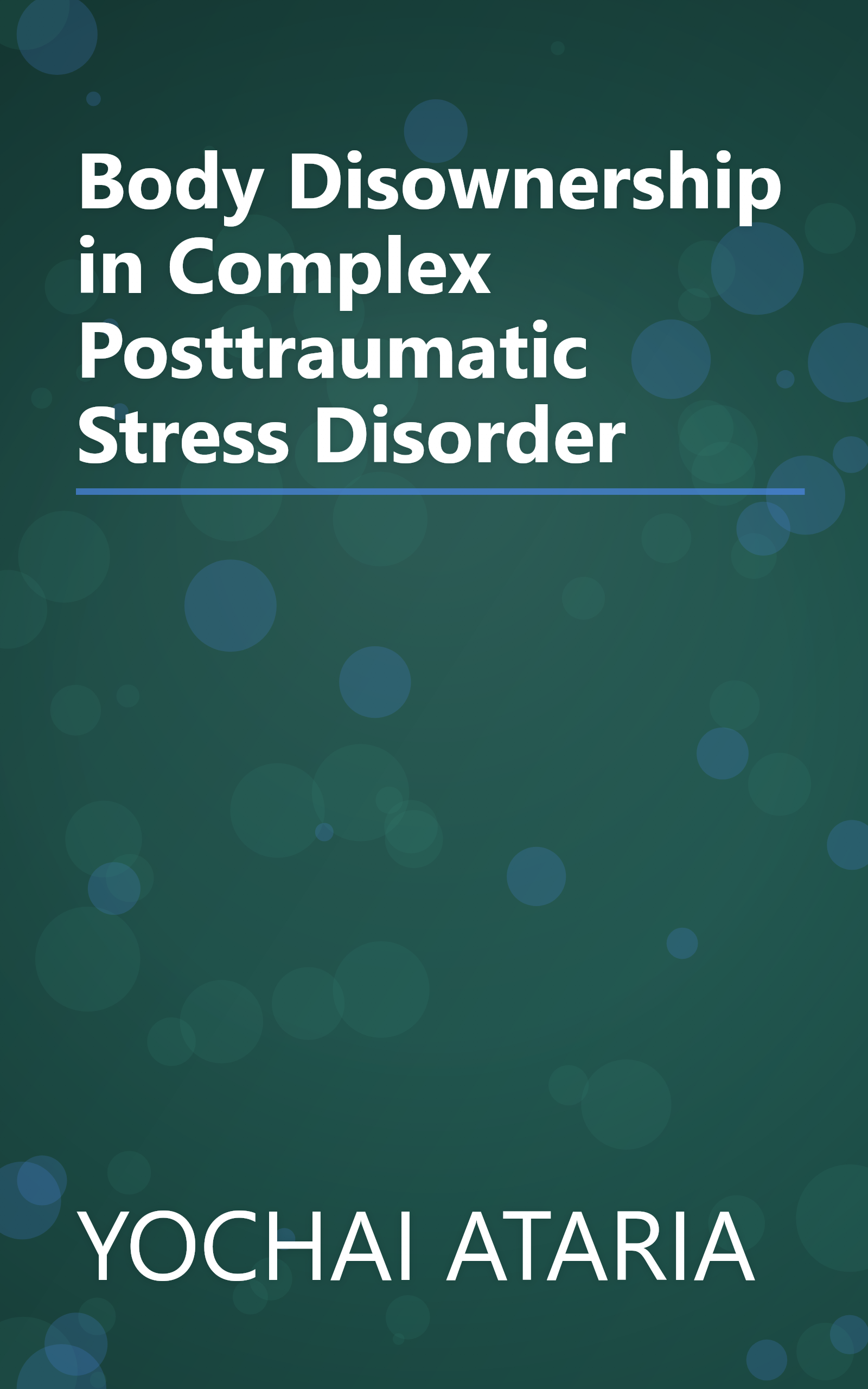 Body Disownership in Complex Posttraumatic Stress Disorder book cover