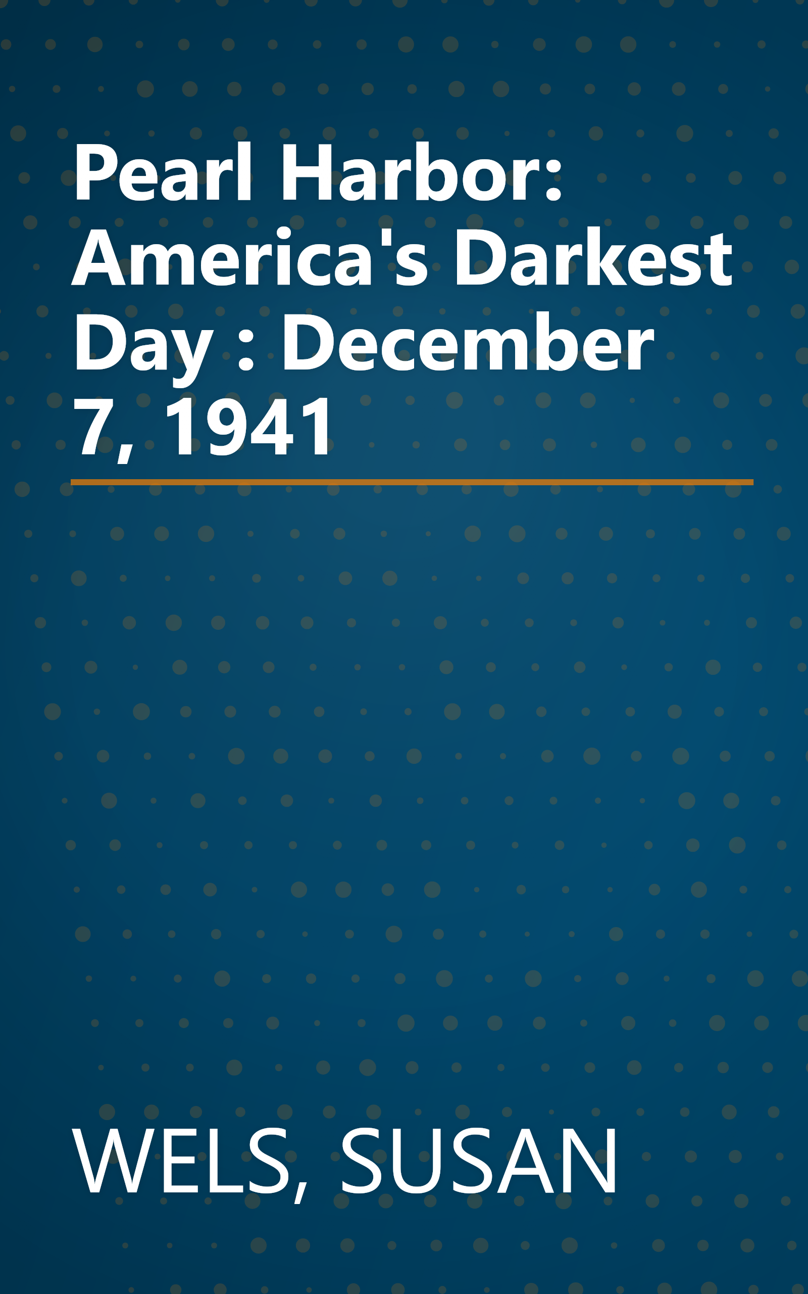 Pearl Harbor: America's Darkest Day : December 7, 1941 book cover