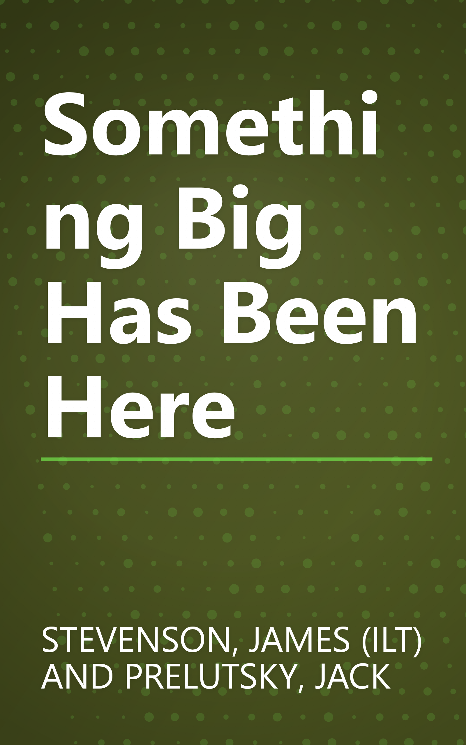 Something Big Has Been Here book cover