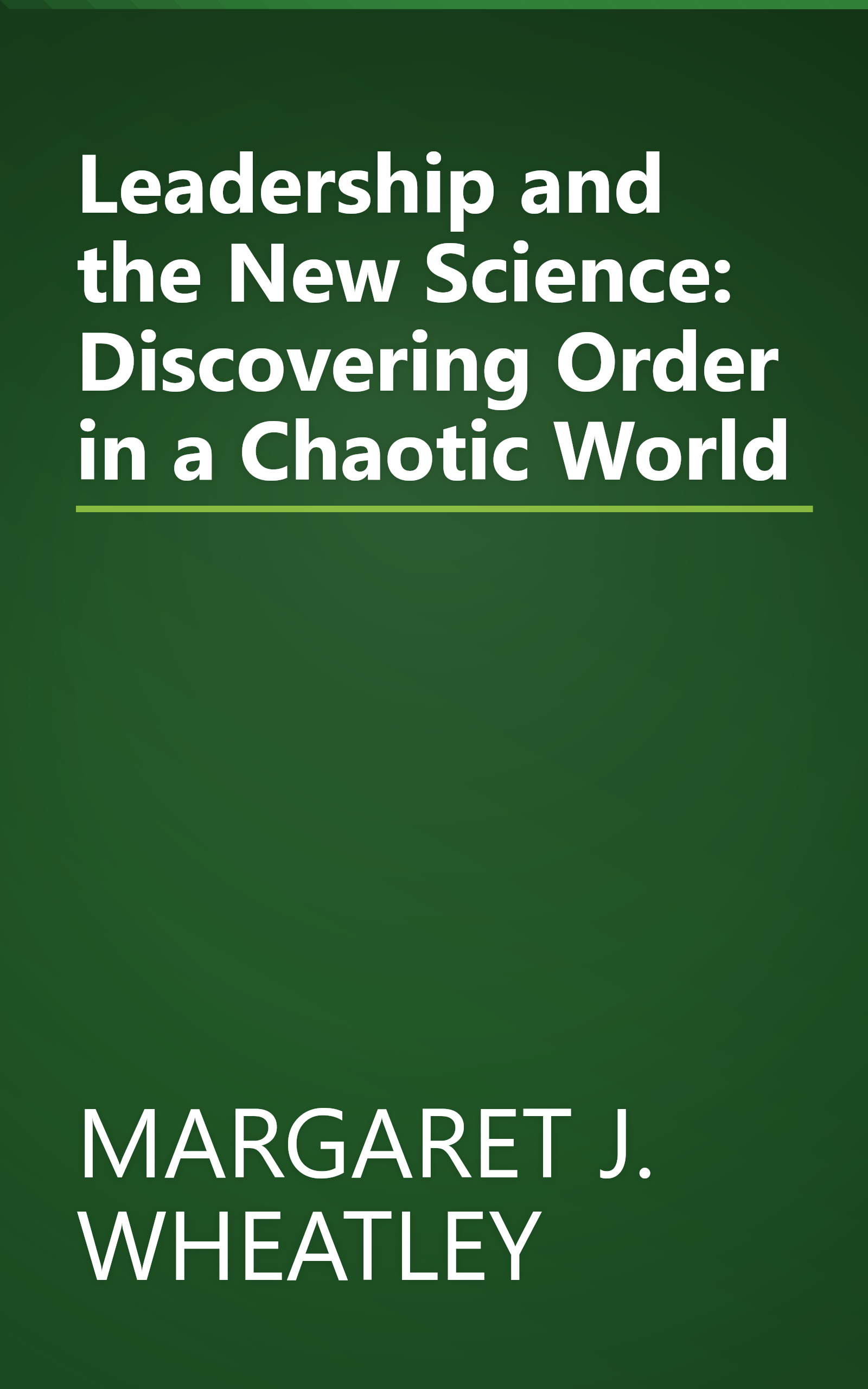 Leadership and the New Science: Discovering Order in a Chaotic World book cover
