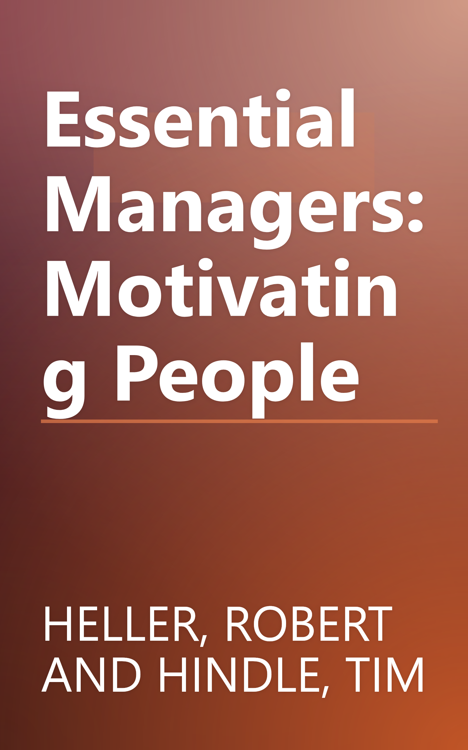 Essential Managers: Motivating People book cover