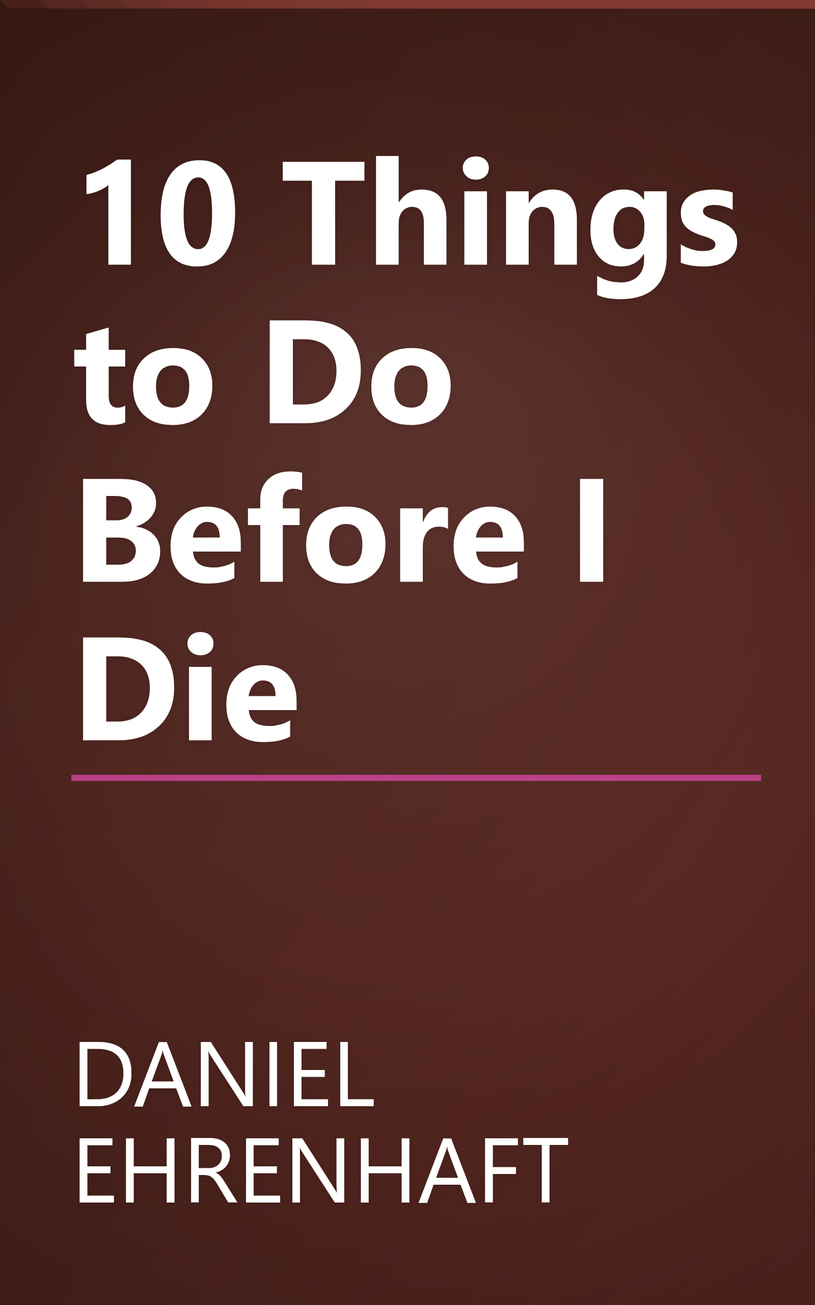 10 Things to Do Before I Die book cover