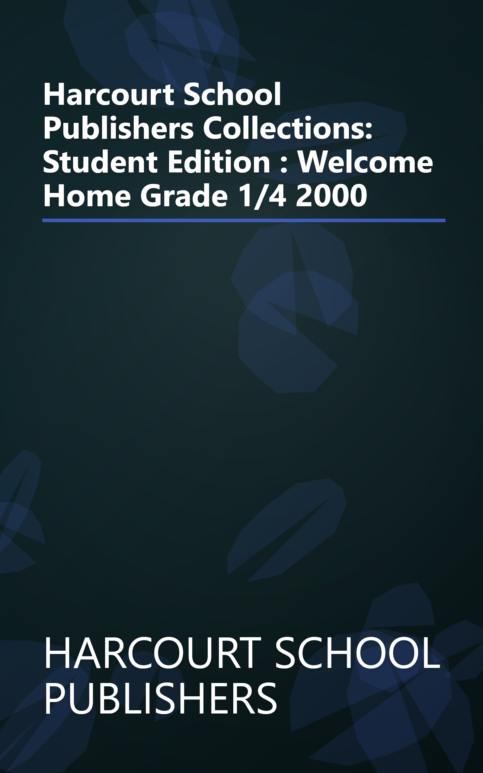 Harcourt School Publishers Collections: Student Edition : Welcome Home Grade 1/4 2000 book cover