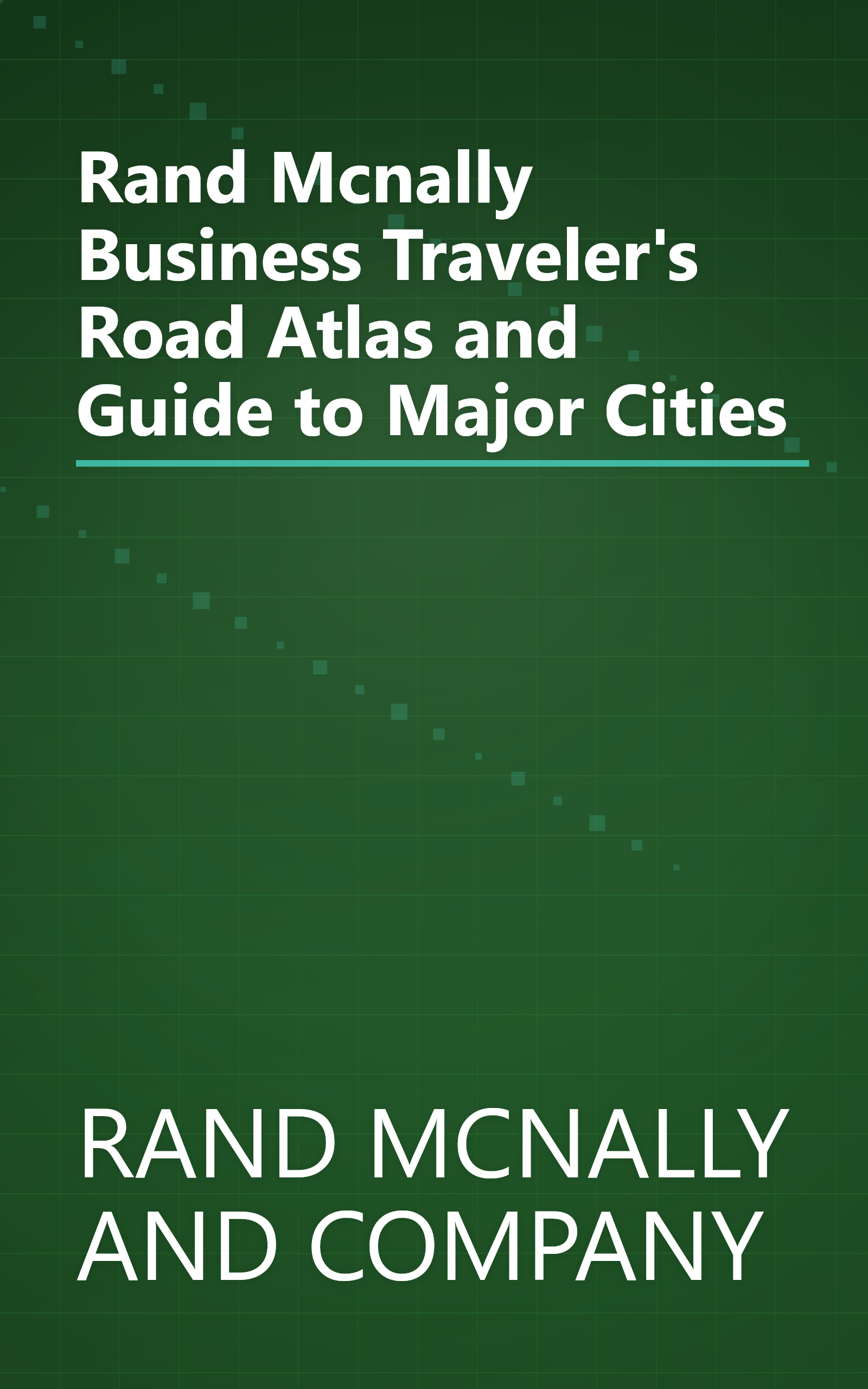Rand Mcnally Business Traveler's Road Atlas and Guide to Major Cities book cover