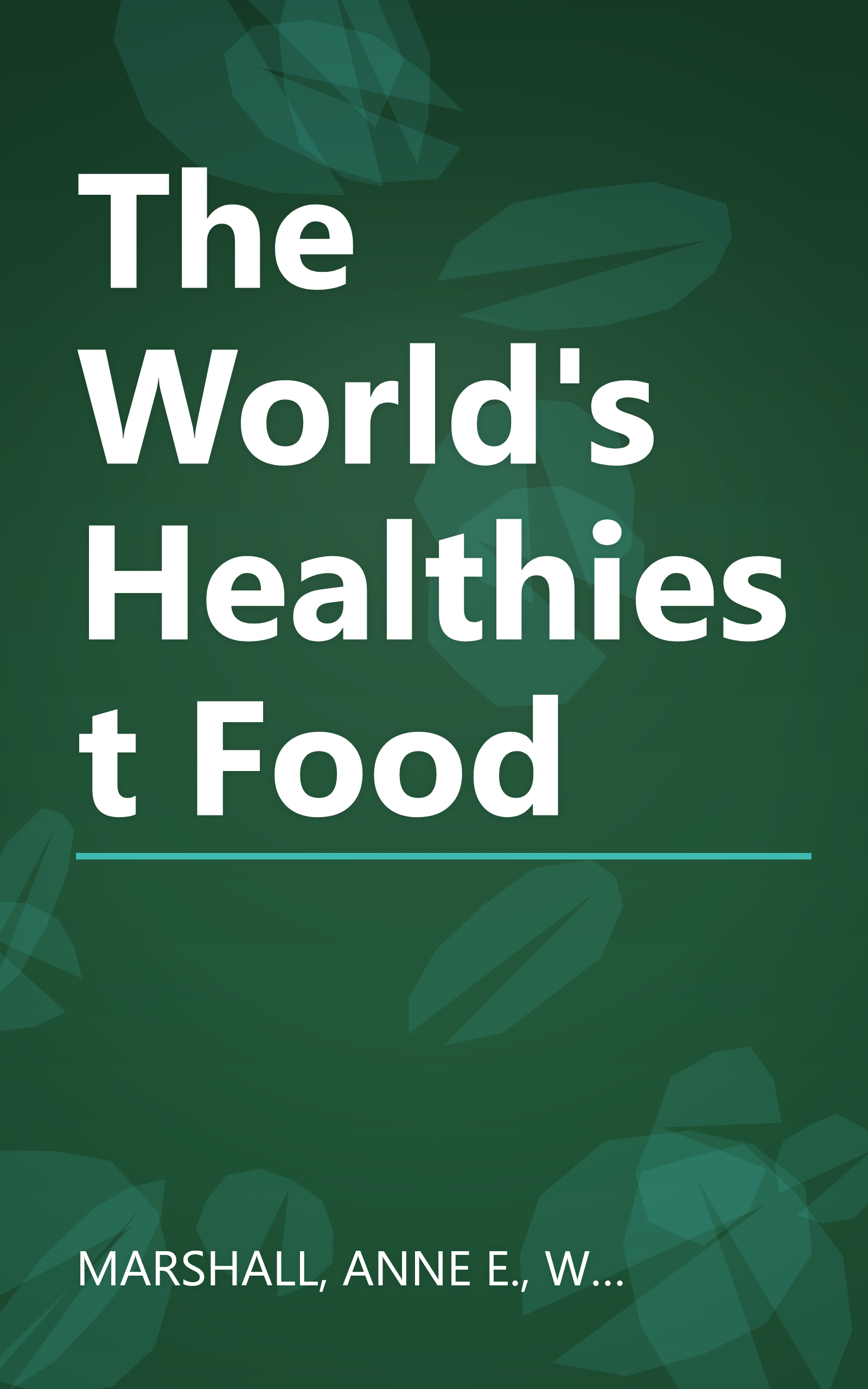The World's Healthiest Food book cover