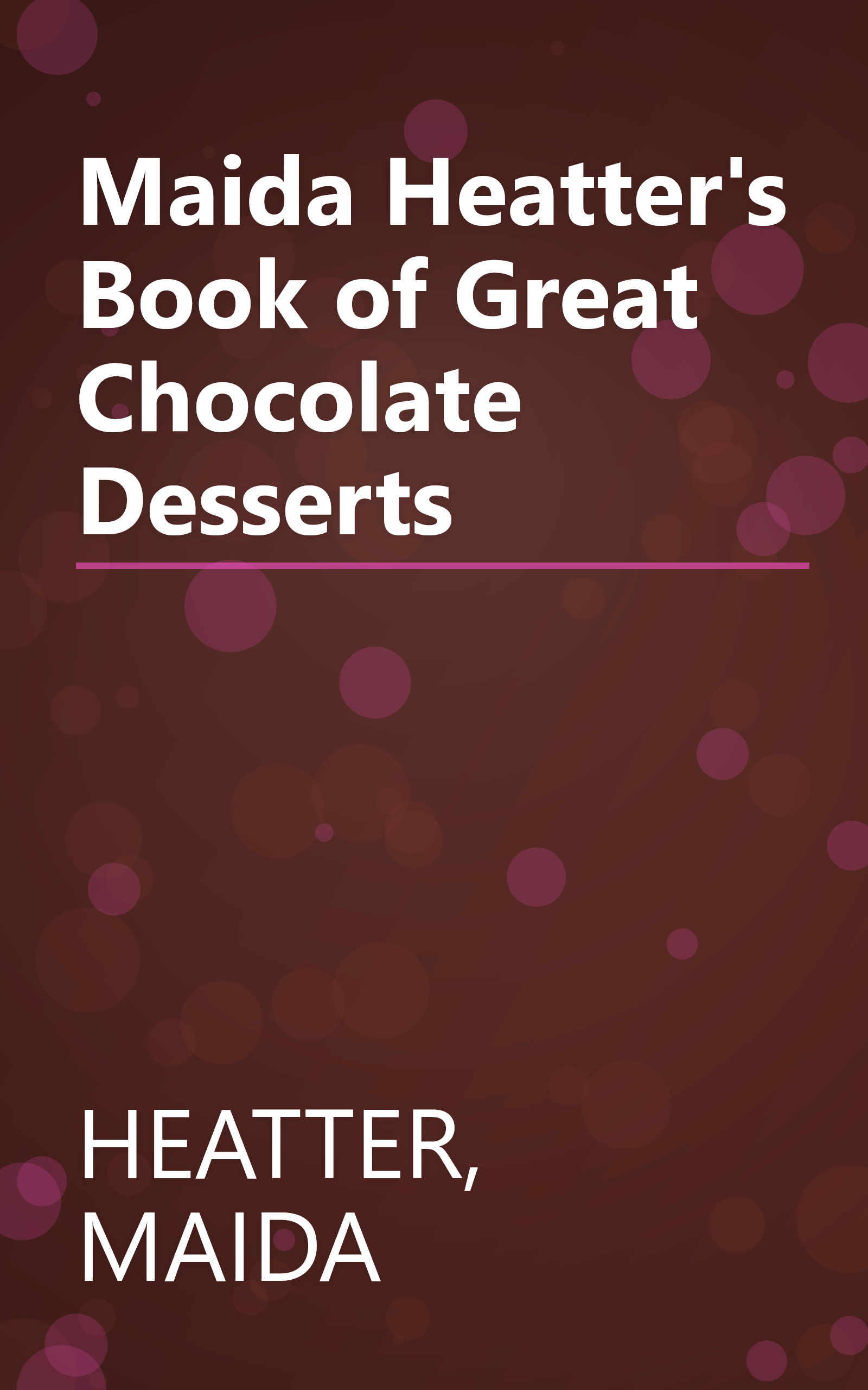 Maida Heatter's Book of Great Chocolate Desserts book cover