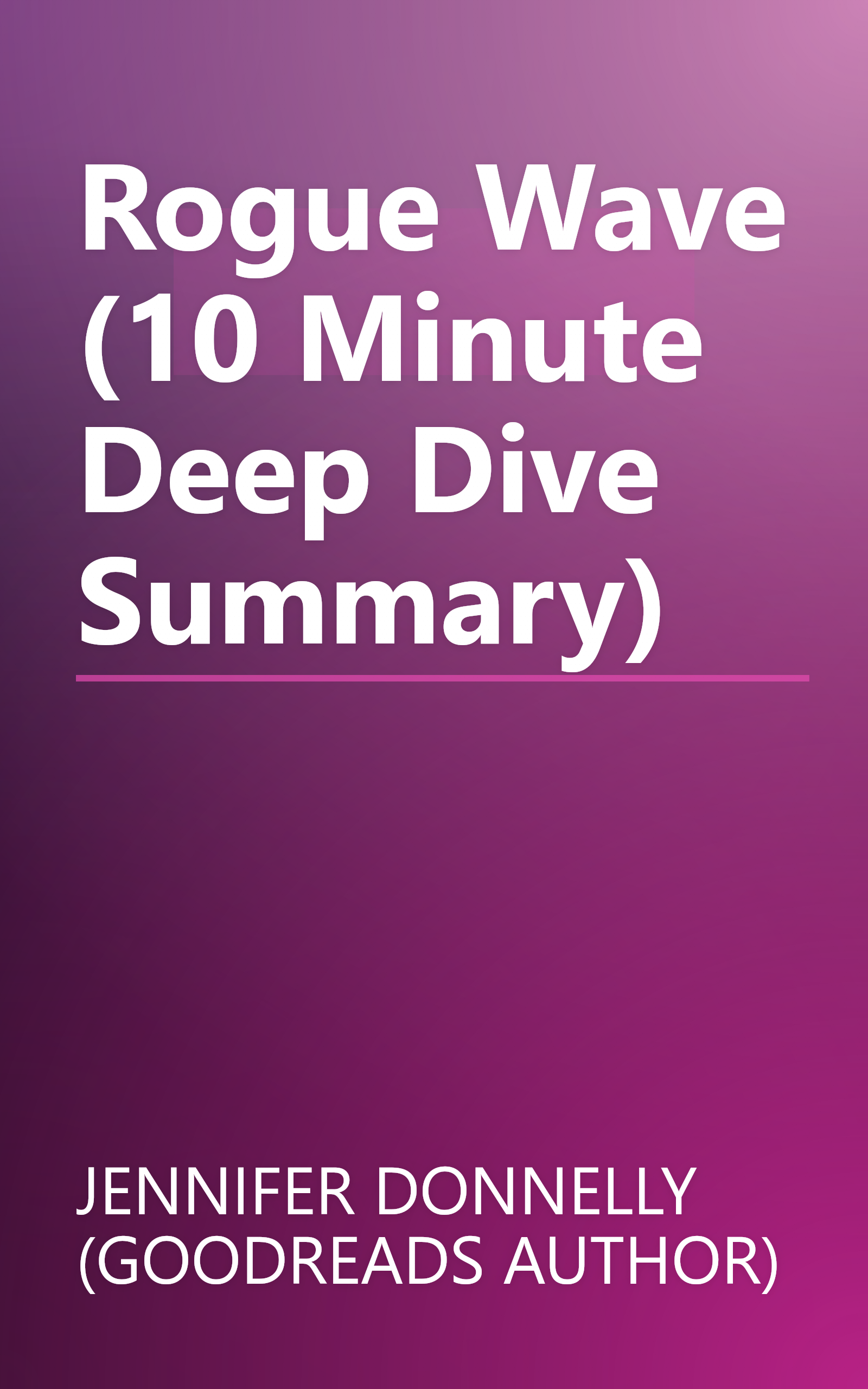 Rogue Wave (10 Minute   Deep Dive Summary) book cover