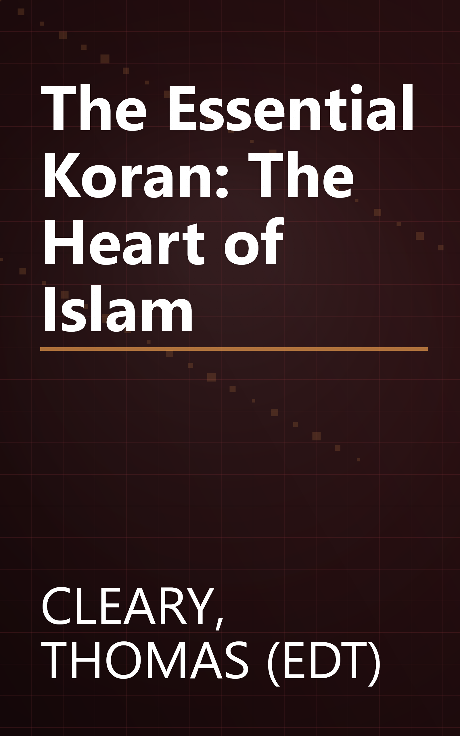 The Essential Koran: The Heart of Islam book cover
