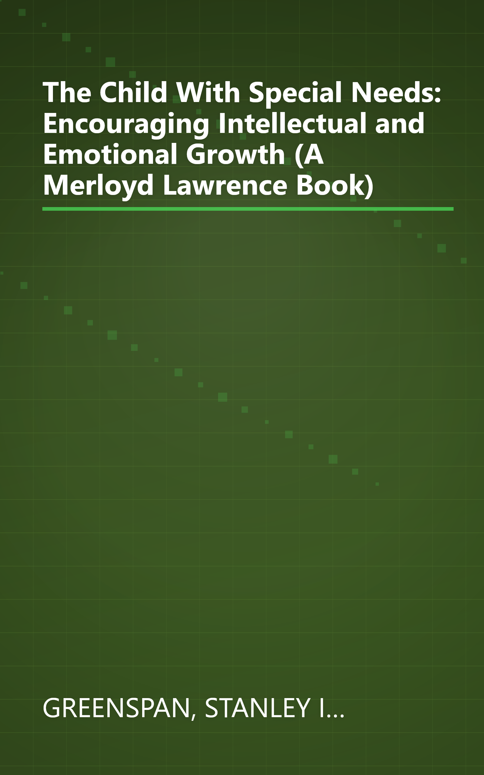 The Child With Special Needs: Encouraging Intellectual and Emotional Growth (A Merloyd Lawrence Book) book cover