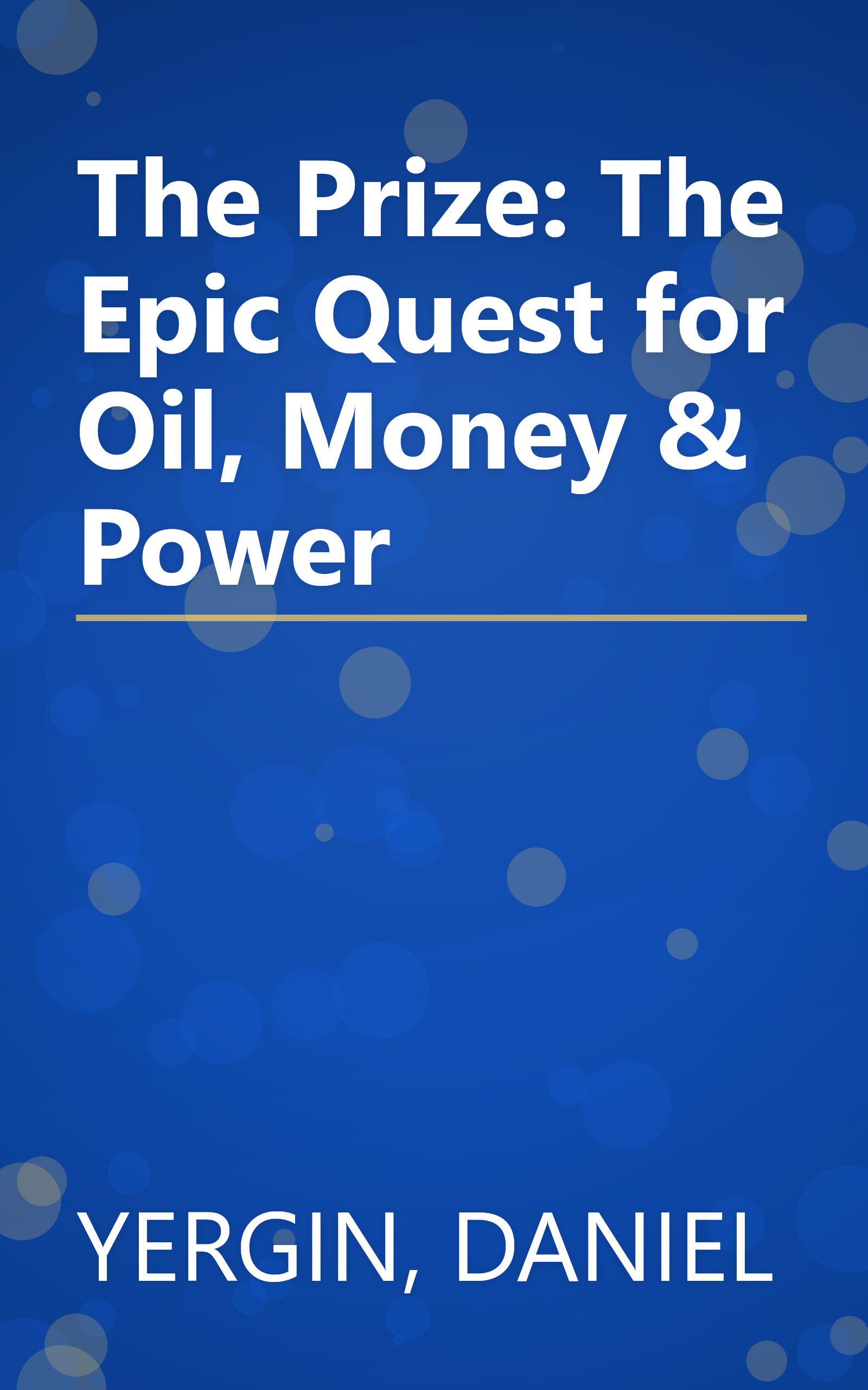 The Prize: The Epic Quest for Oil, Money & Power book cover