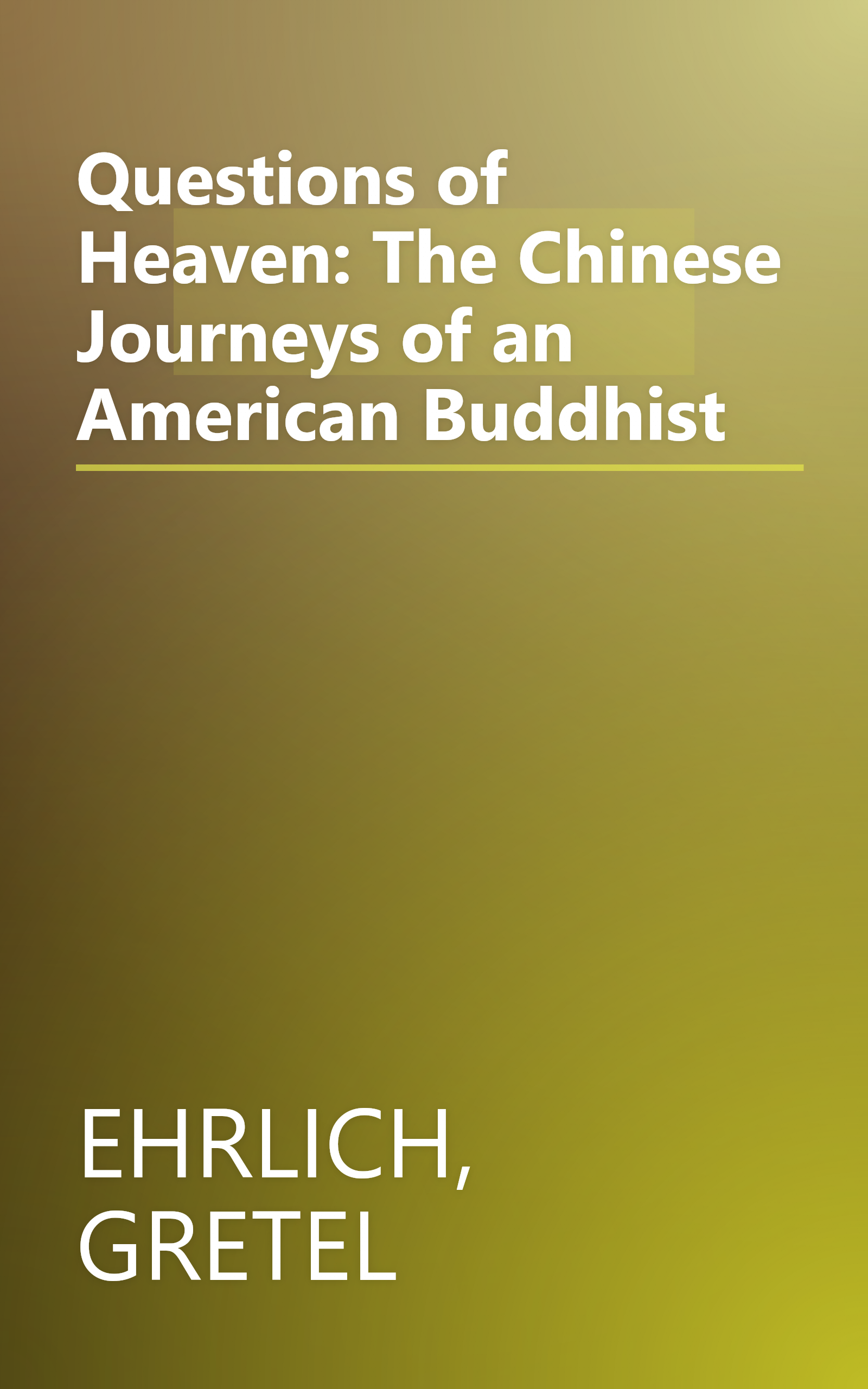 Questions of Heaven: The Chinese Journeys of an American Buddhist book cover