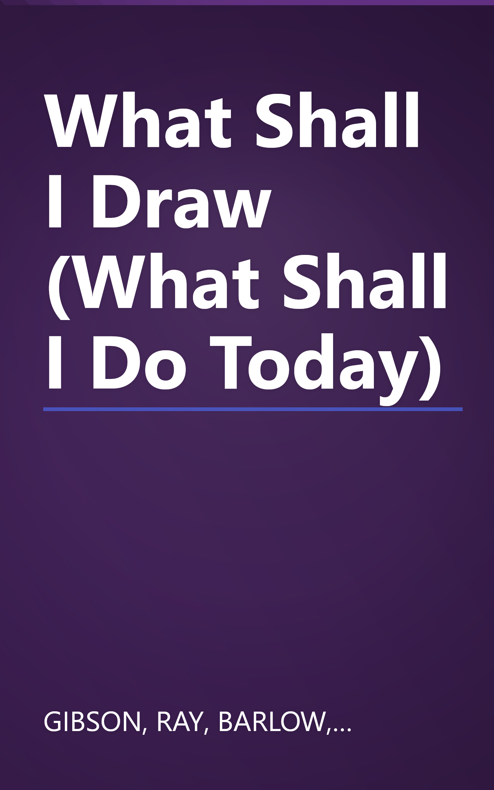 What Shall I Draw (What Shall I Do Today) book cover