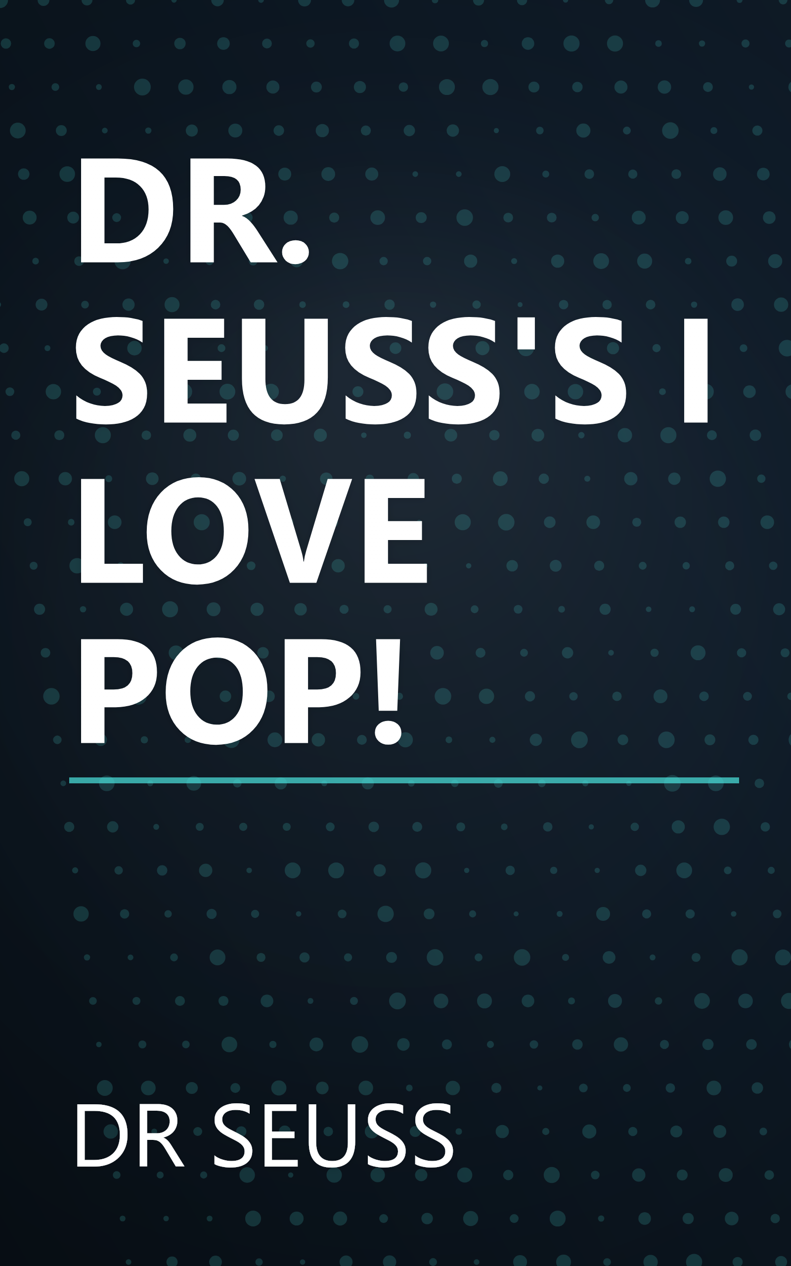 DR. SEUSS'S I LOVE POP! book cover