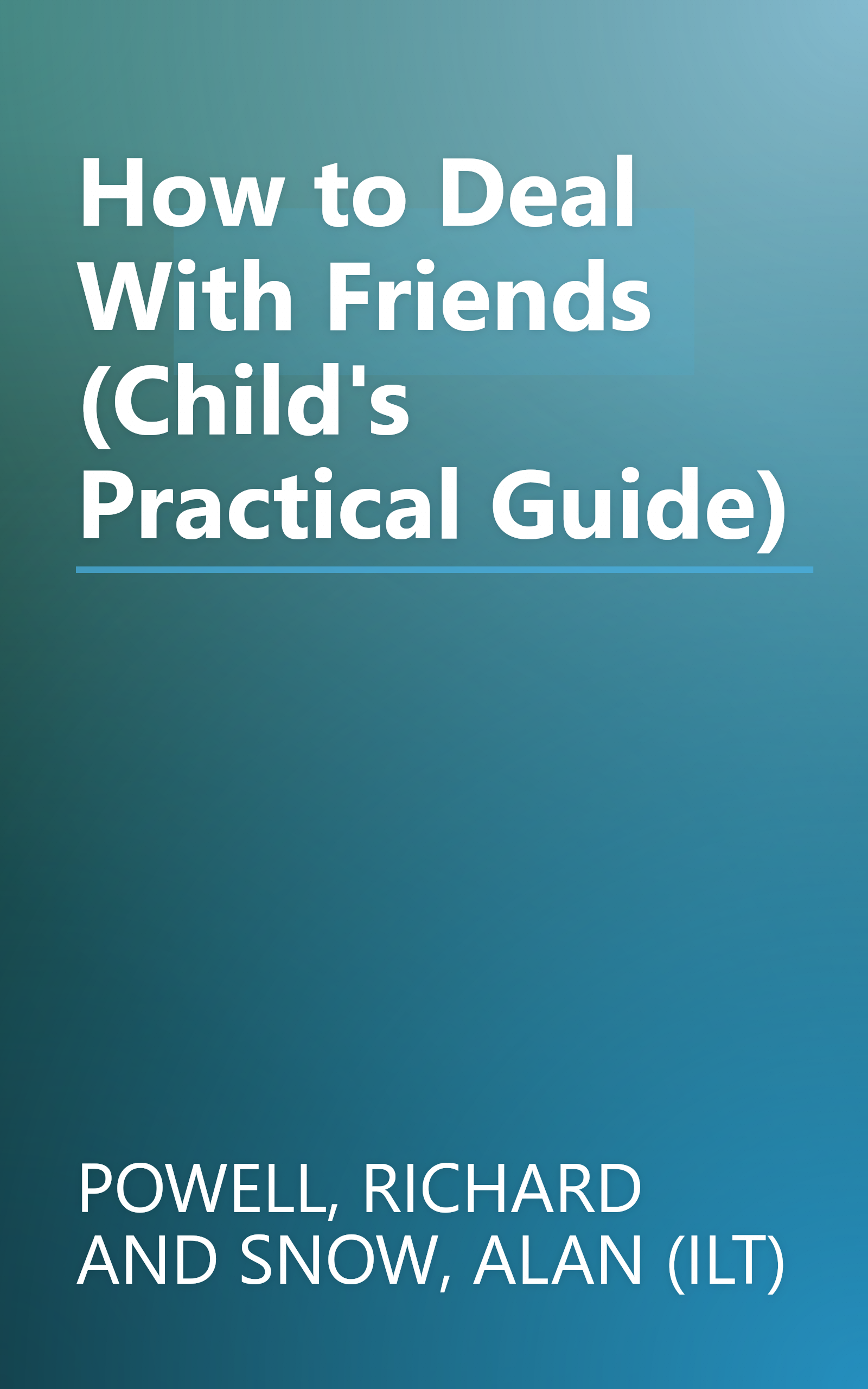 How to Deal With Friends (Child's Practical Guide) book cover