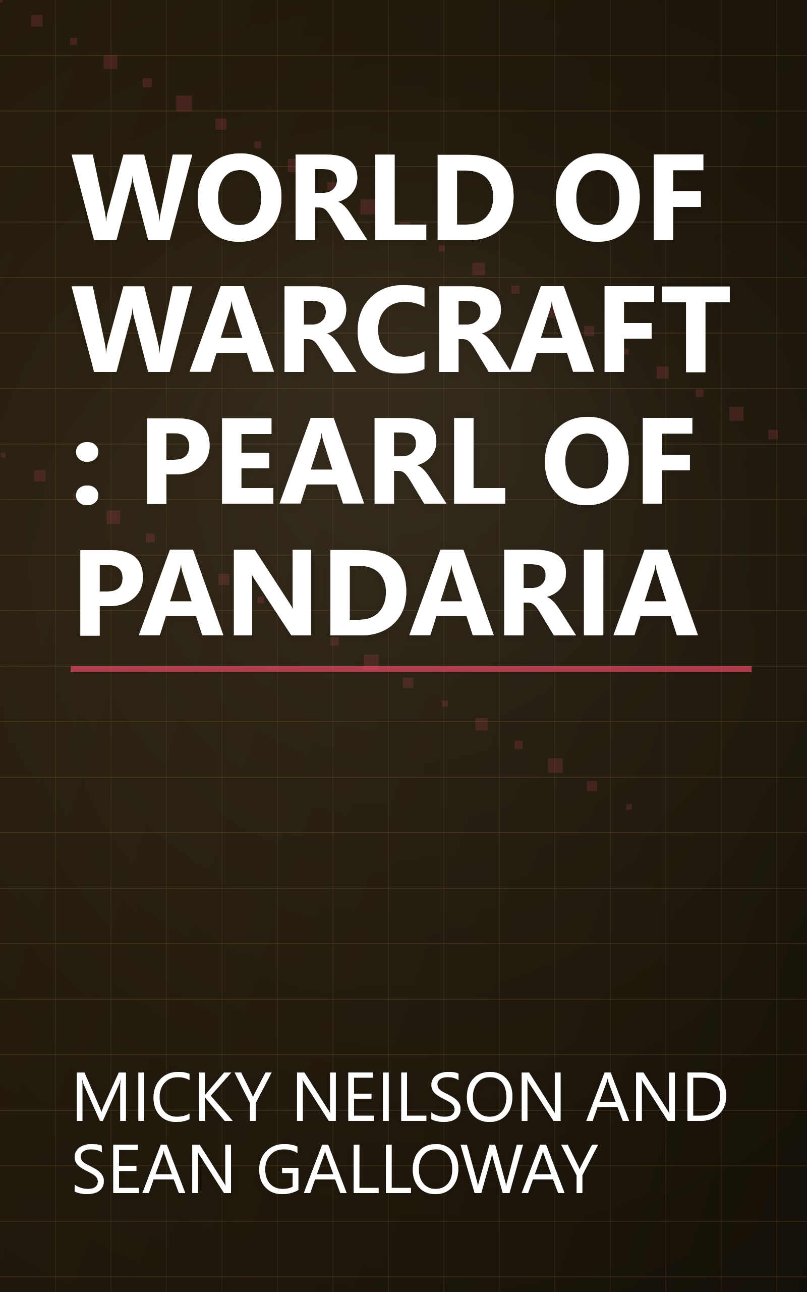 WORLD OF WARCRAFT: PEARL OF PANDARIA book cover